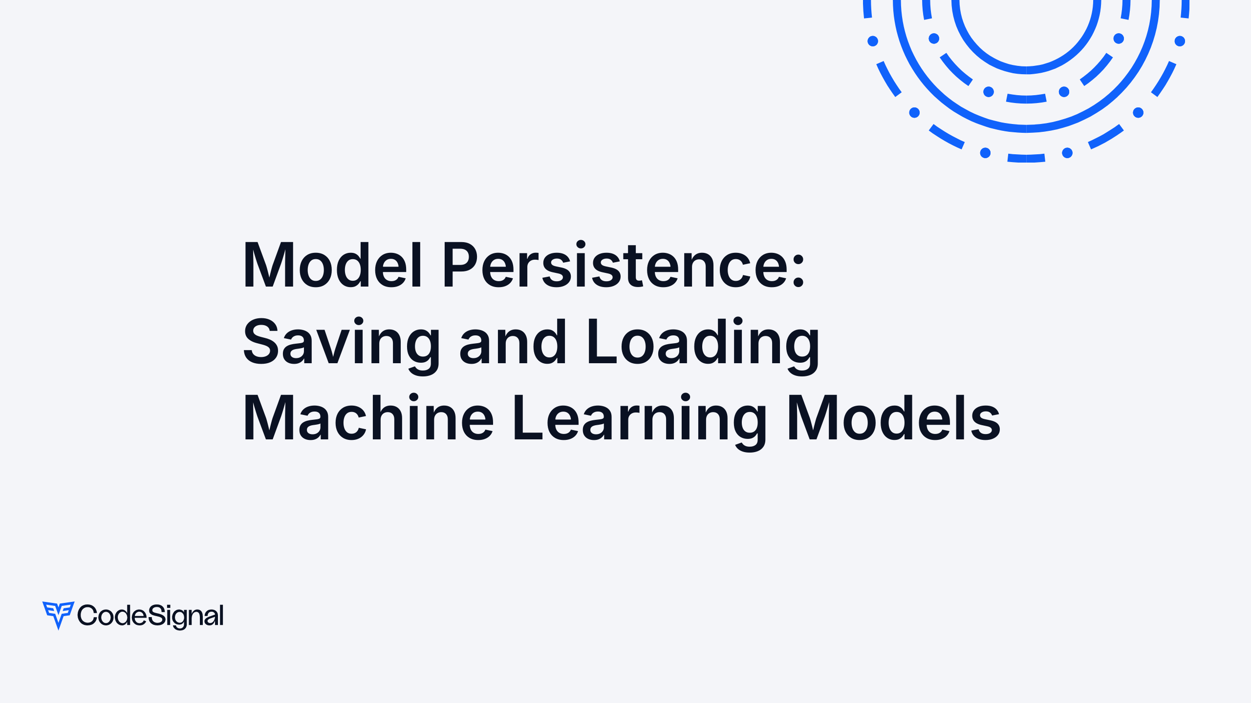 Model Persistence: Saving and Loading Machine Learning Models | CodeSignal Learn