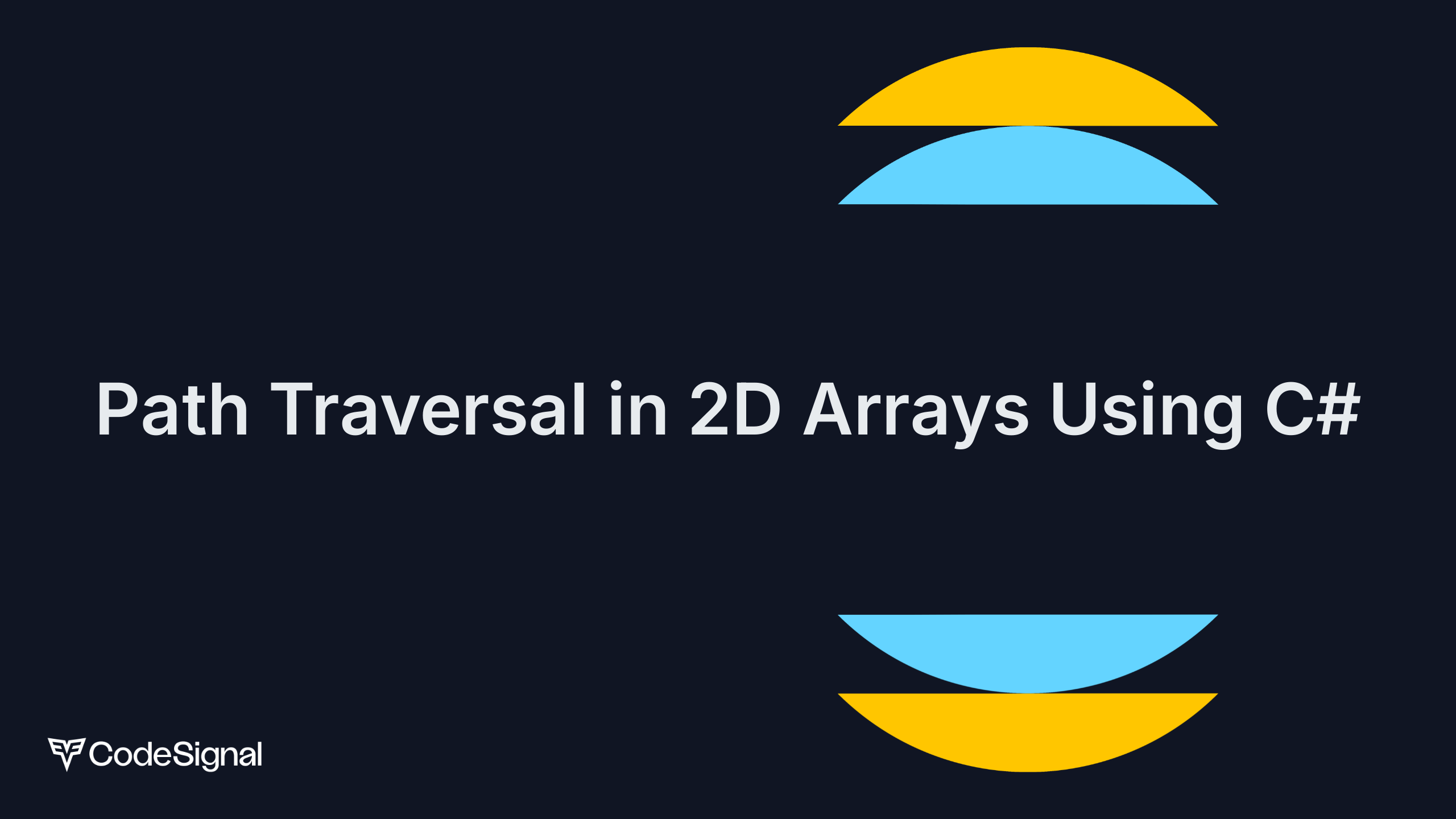Path Traversal in 2D Arrays Using C# | CodeSignal Learn