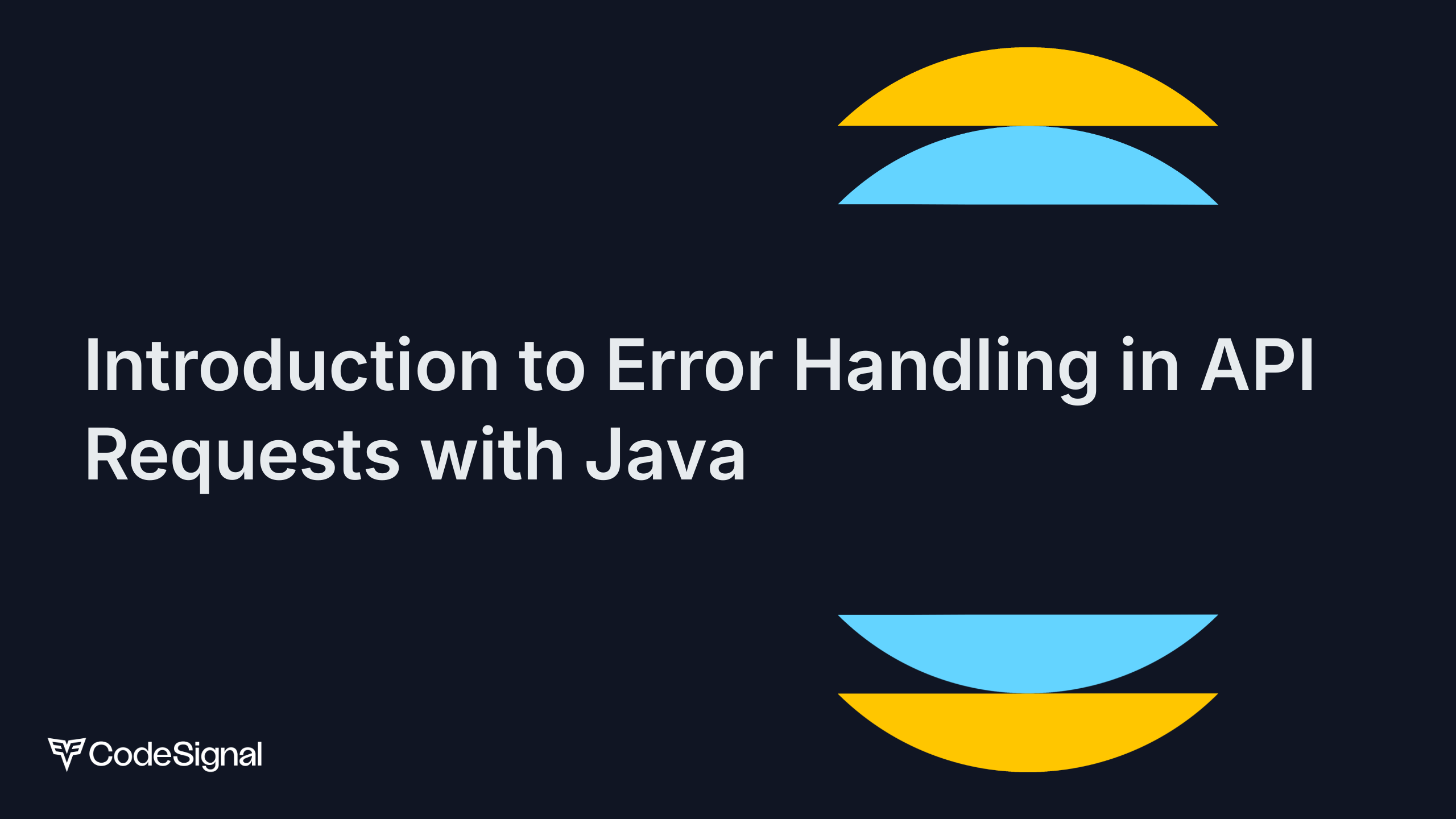 Introduction to Error Handling in API Requests with Java | CodeSignal Learn
