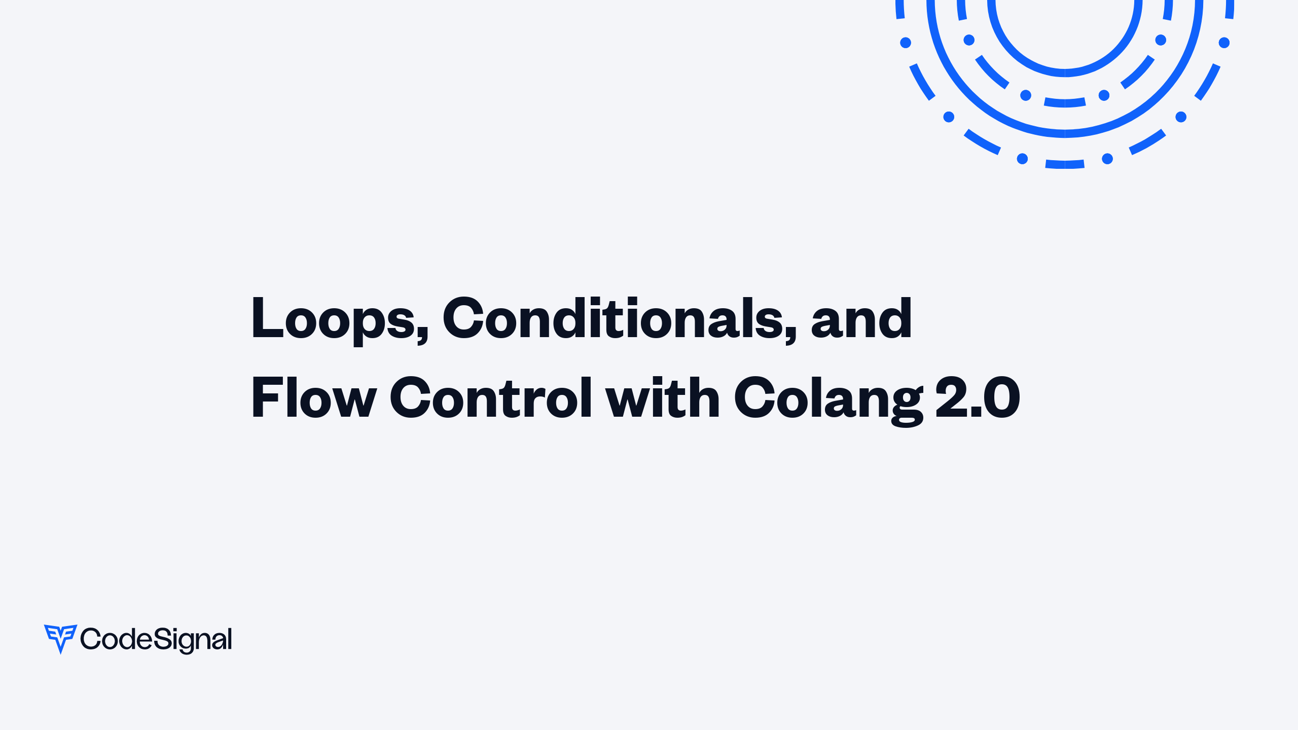 Loops, Conditionals, and Flow Control with Colang 2.0 | CodeSignal Learn