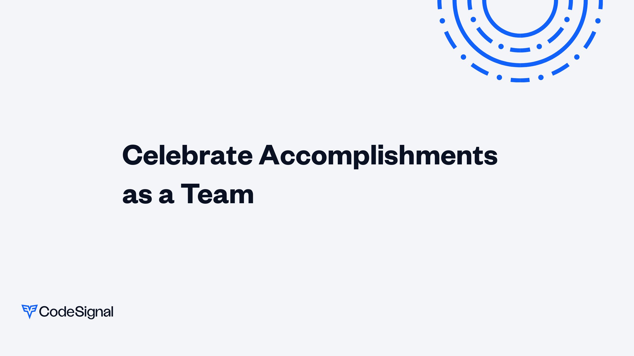 Celebrate Accomplishments as a Team | CodeSignal Learn