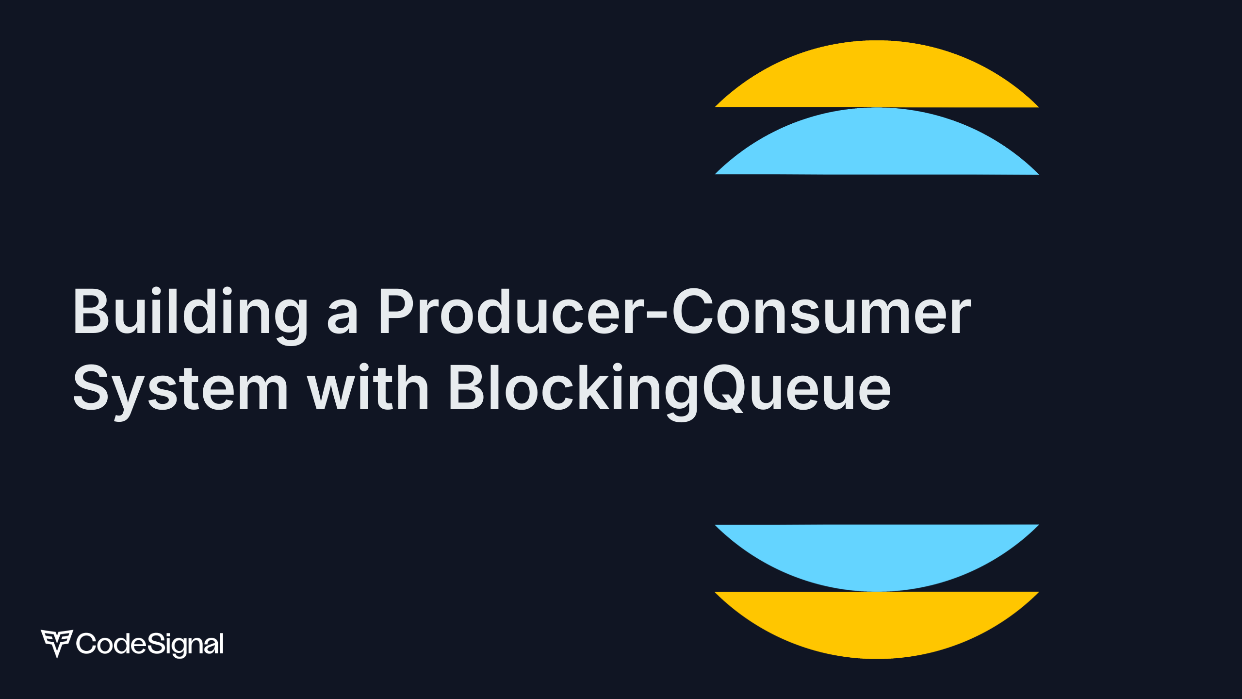 Building a Producer-Consumer System with BlockingQueue | CodeSignal Learn
