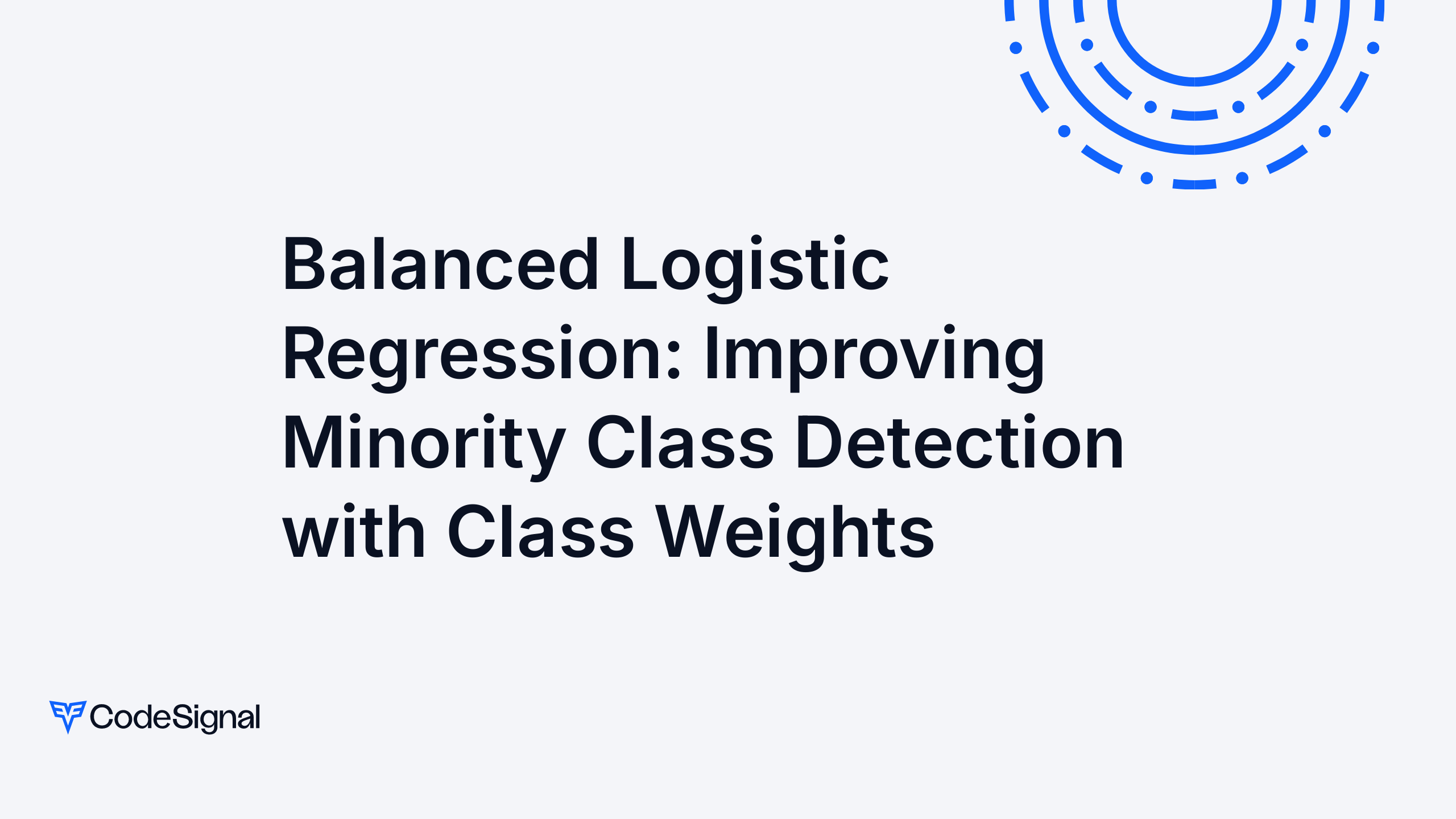 Balanced Logistic Regression: Improving Minority Class Detection with Class Weights | CodeSignal ...
