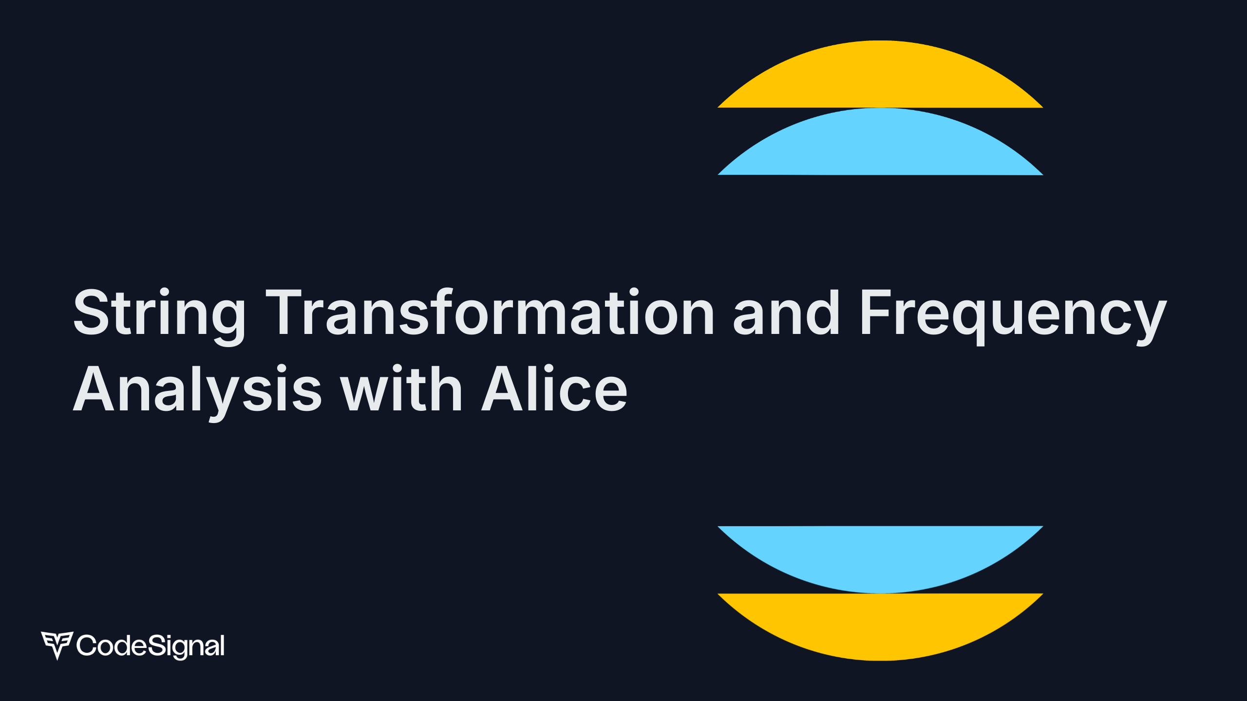 String Transformation And Frequency Analysis With Alice Codesignal Learn