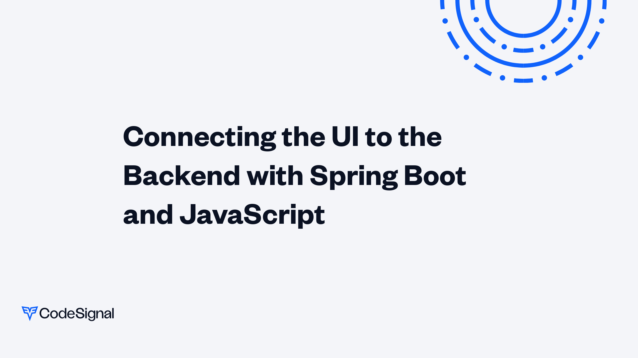 Connecting the UI to the Backend with Spring Boot and JavaScript | CodeSignal Learn