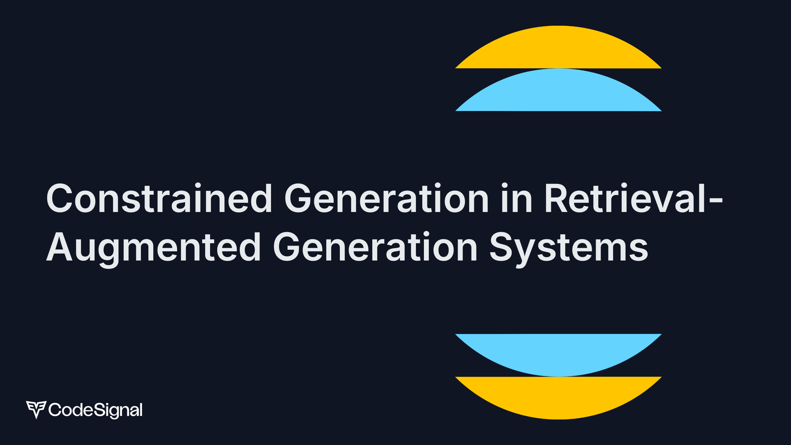 Constrained Generation In Retrieval Augmented Generation Systems Codesignal Learn
