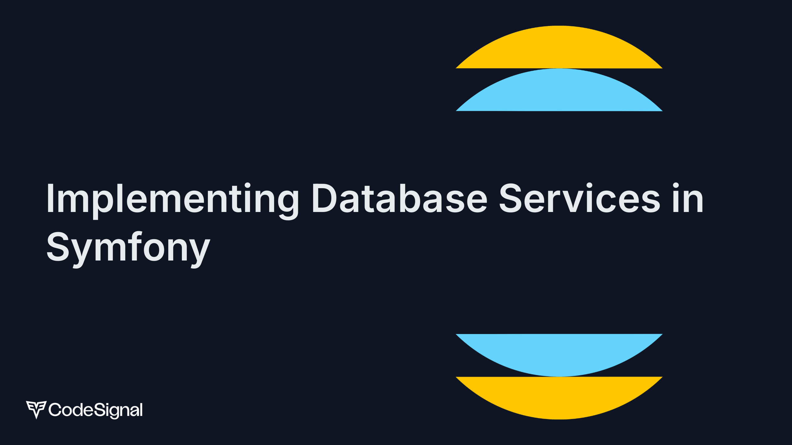 Implementing Database Services in Symfony | CodeSignal Learn Implementing Database Services in Symfony | CodeSignal Learn