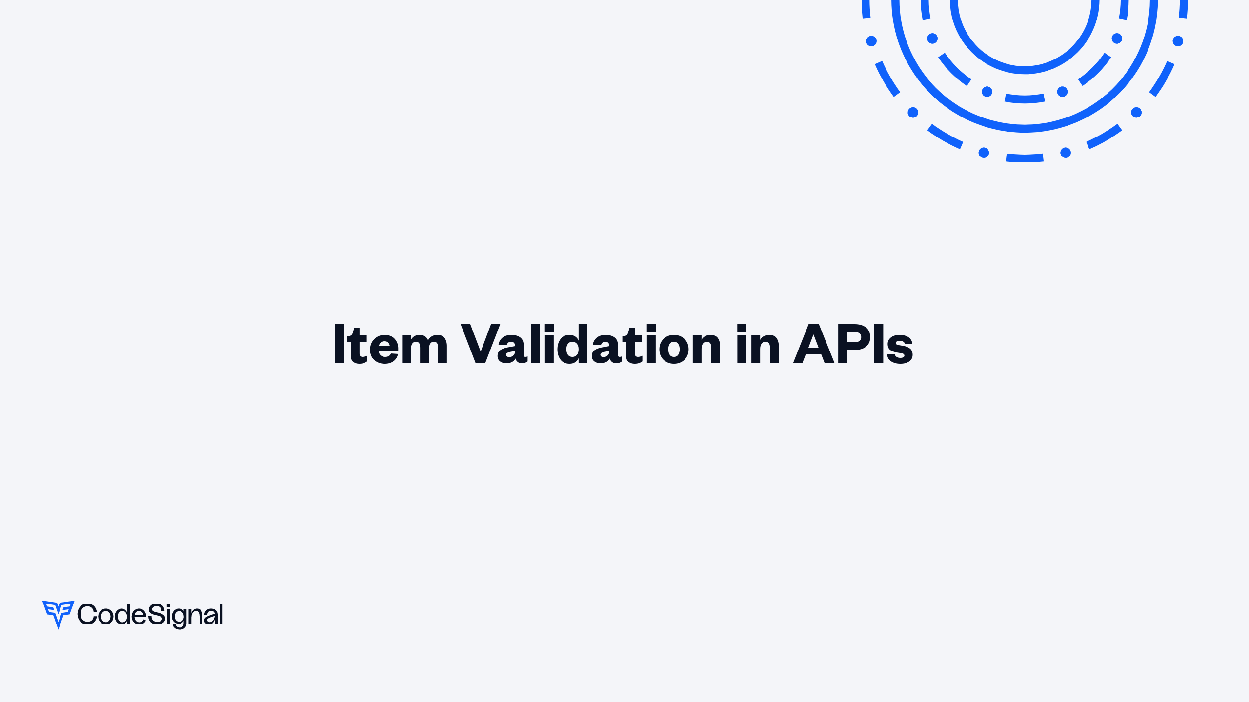 Item Validation in APIs | CodeSignal Learn