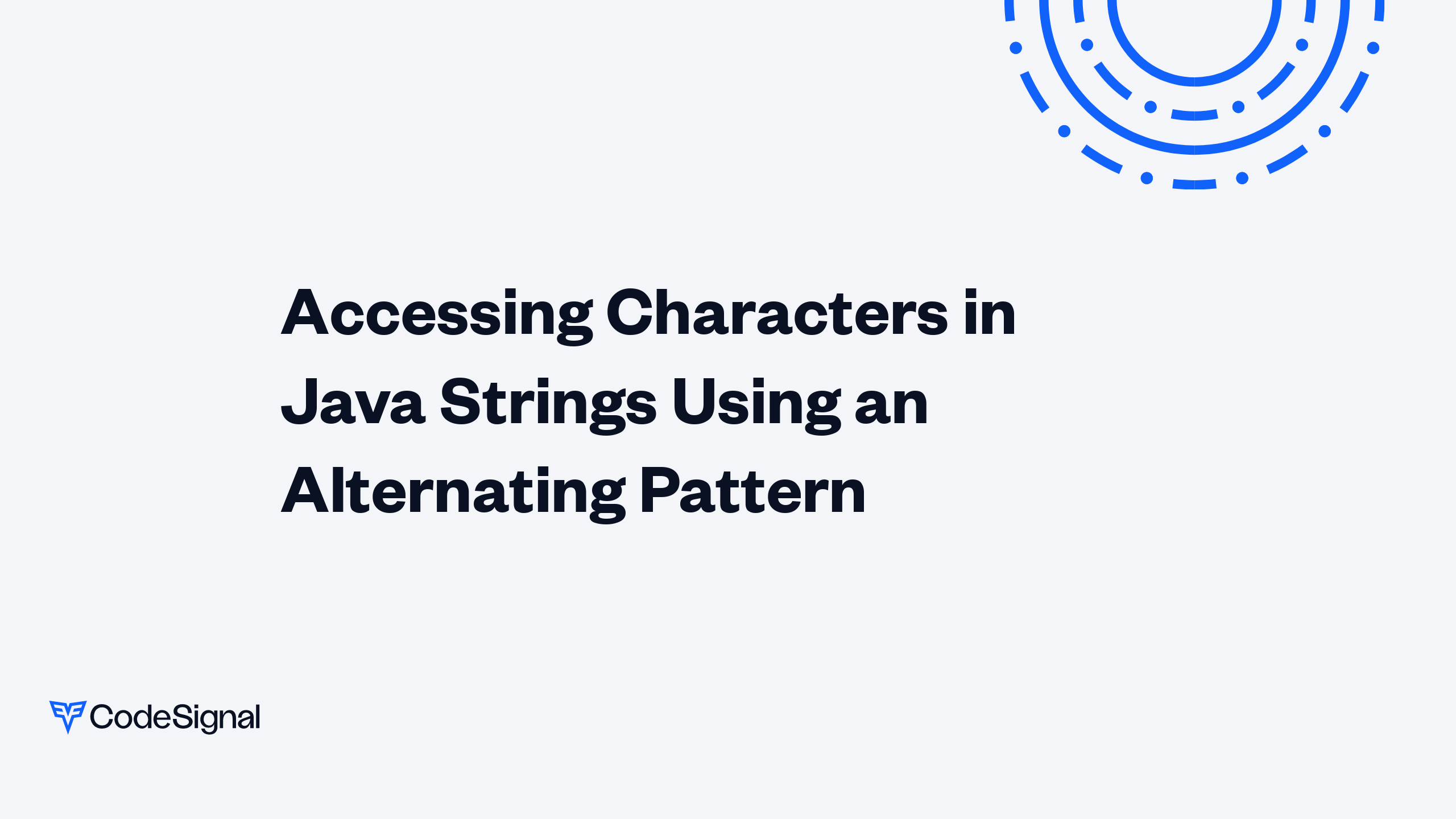 Accessing Characters in Java Strings Using an Alternating Pattern | CodeSignal Learn