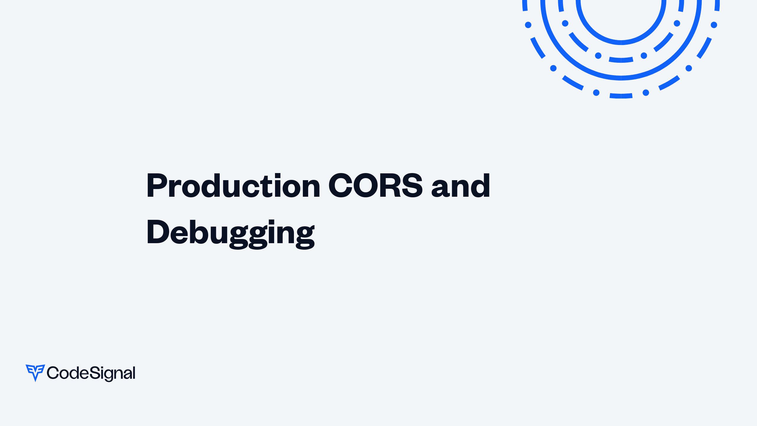 Production CORS and Debugging | CodeSignal Learn