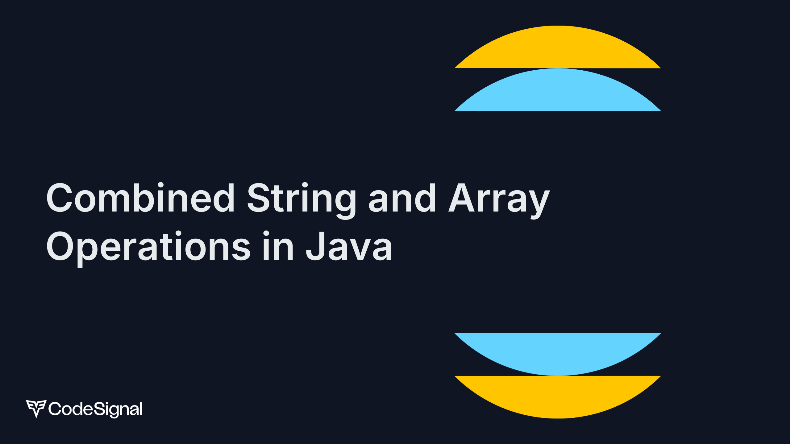 Combined String and Array Operations in Java | CodeSignal Learn
