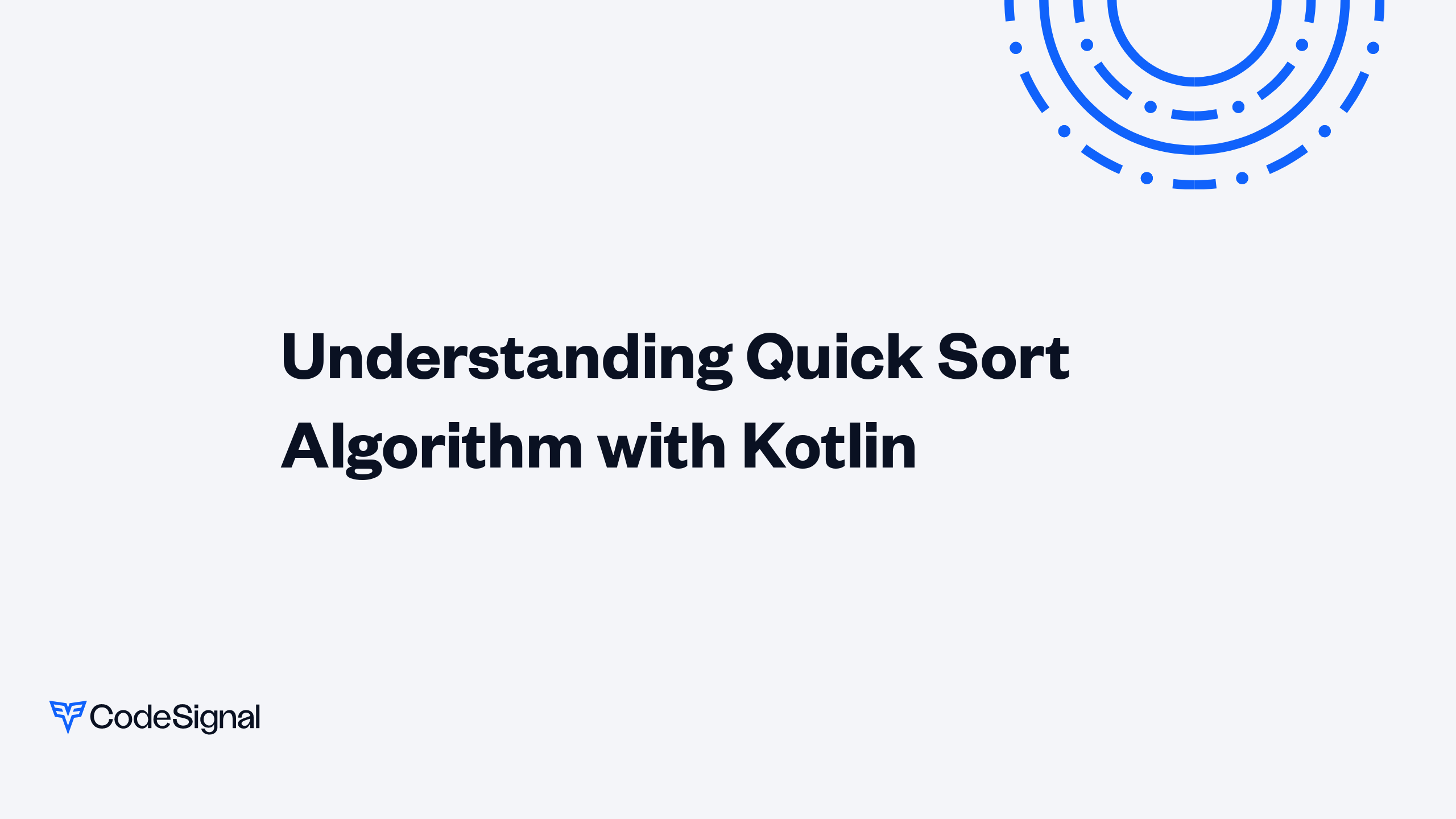 Understanding Quick Sort Algorithm with Kotlin | CodeSignal Learn