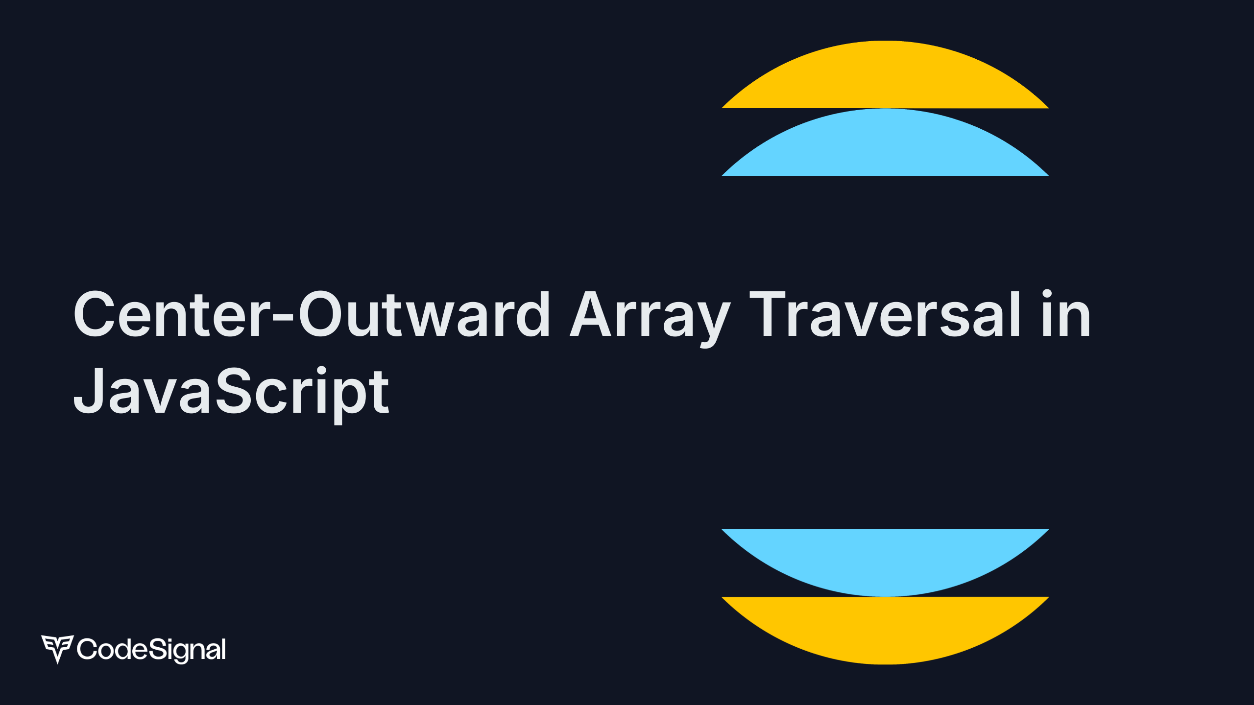 Center-Outward Array Traversal in JavaScript | CodeSignal Learn