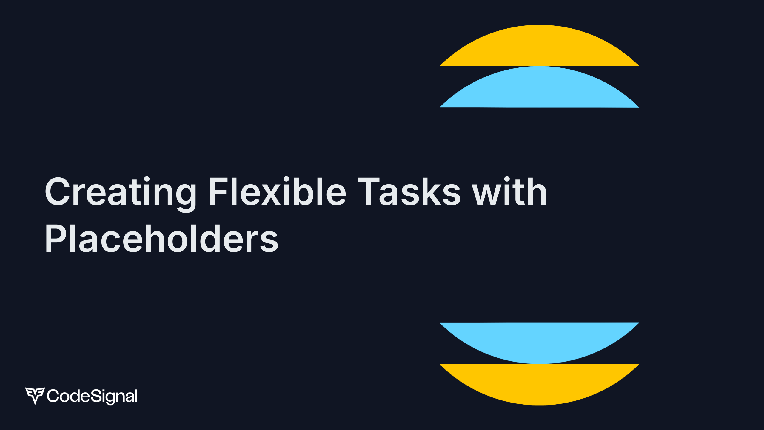 Creating Flexible Tasks with Placeholders | CodeSignal Learn