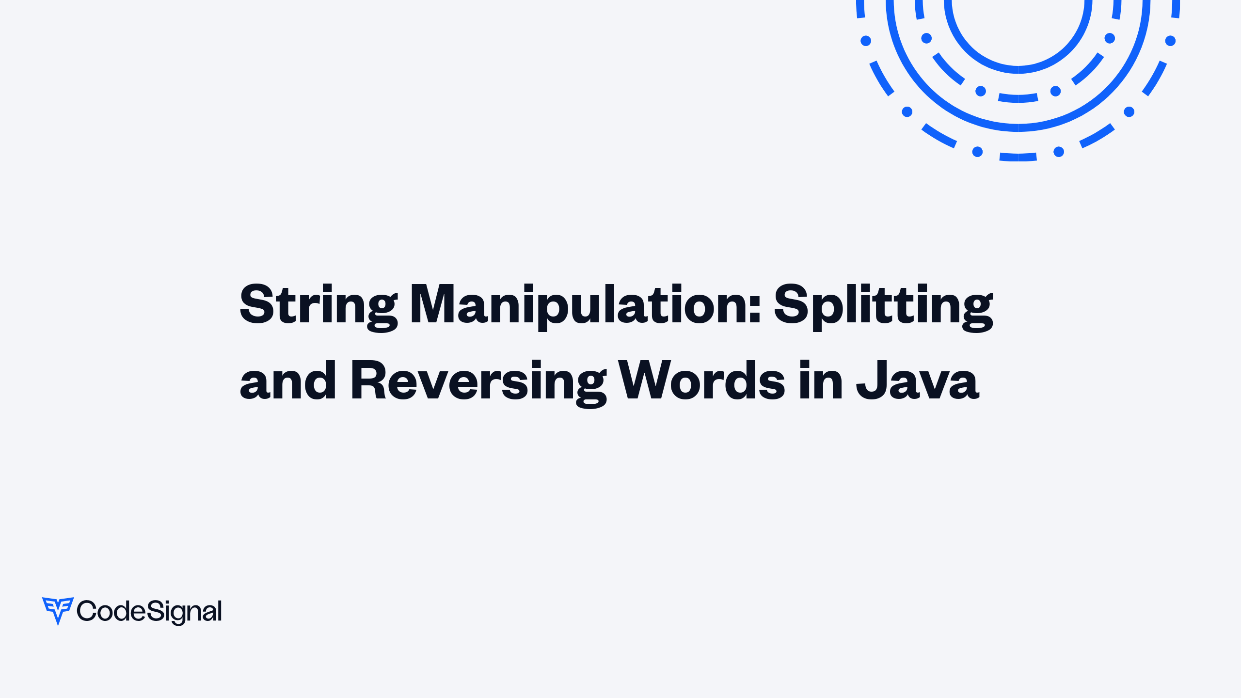 String Manipulation: Splitting and Reversing Words in Java | CodeSignal Learn