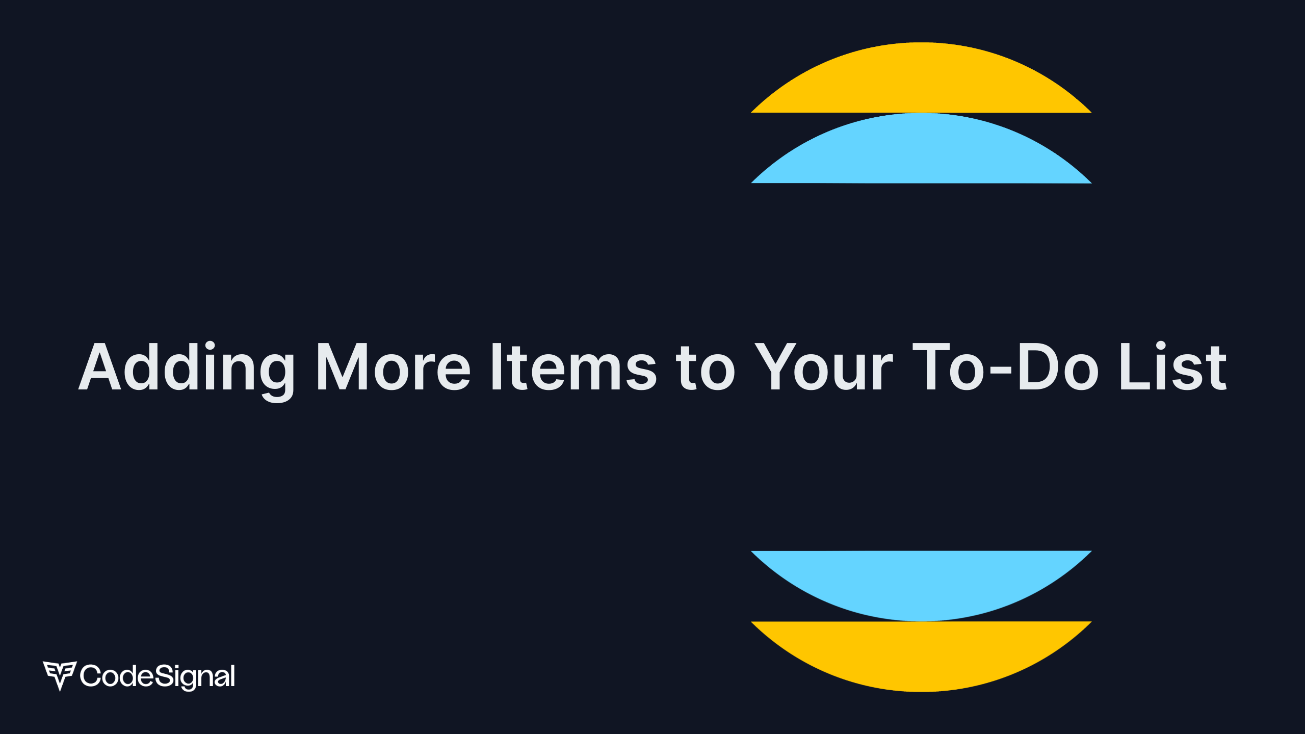 Adding More Items to Your To-Do List | CodeSignal Learn Adding More Items to Your To-Do List | CodeSignal Learn