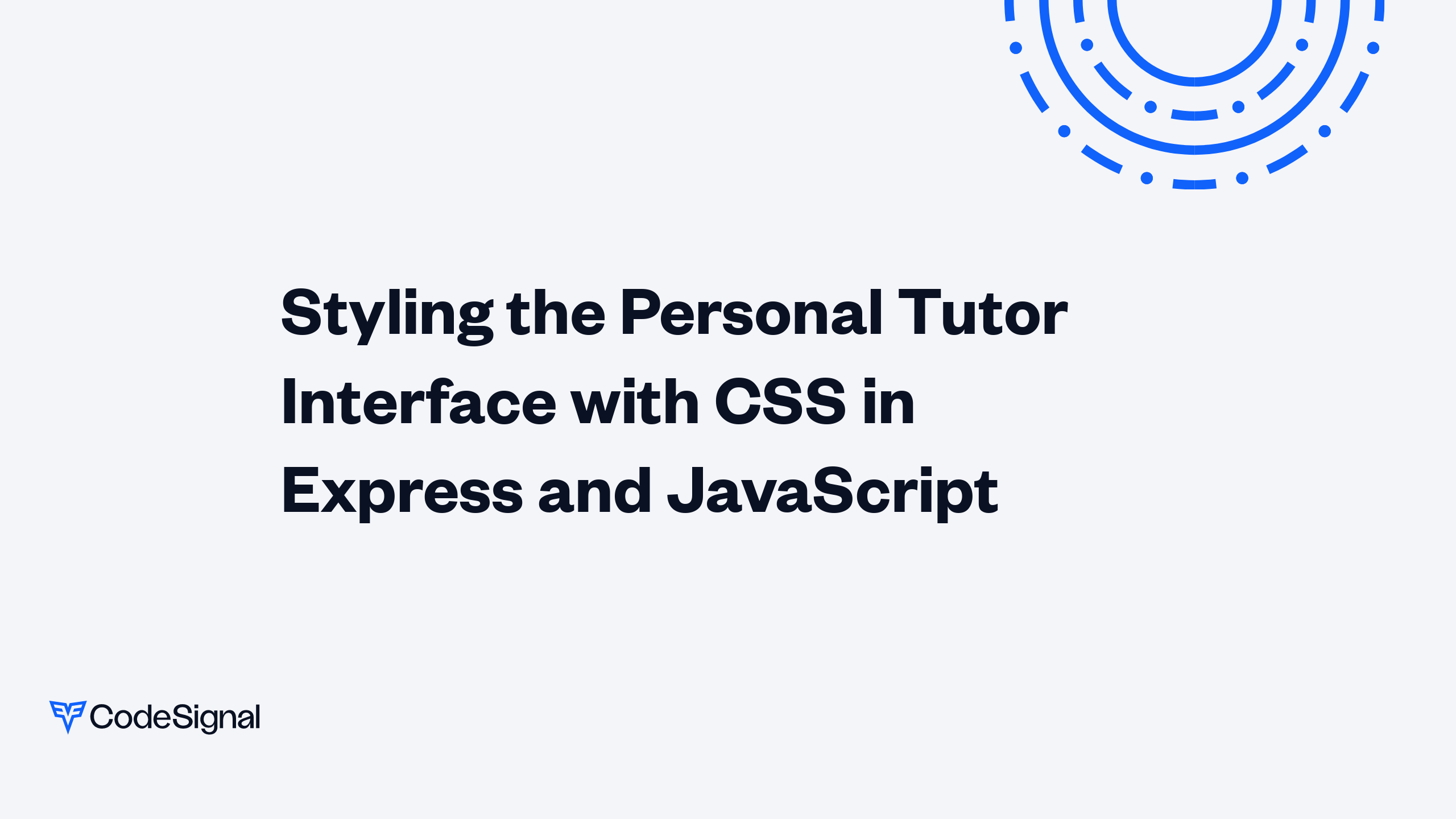 Styling the Personal Tutor Interface with CSS in Express and JavaScript | CodeSignal Learn