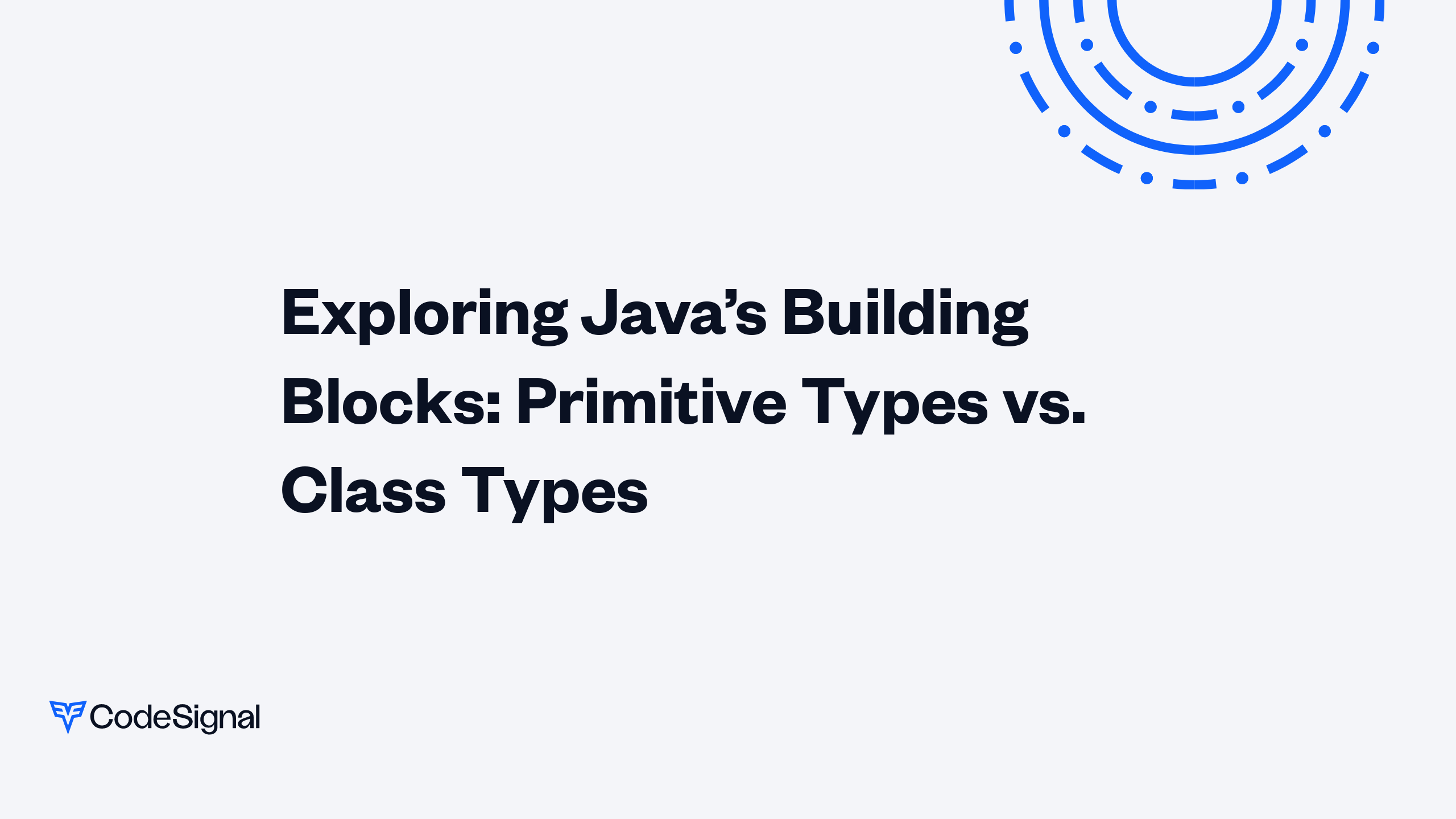 Exploring Java's Building Blocks: Primitive Types vs. Class Types ...