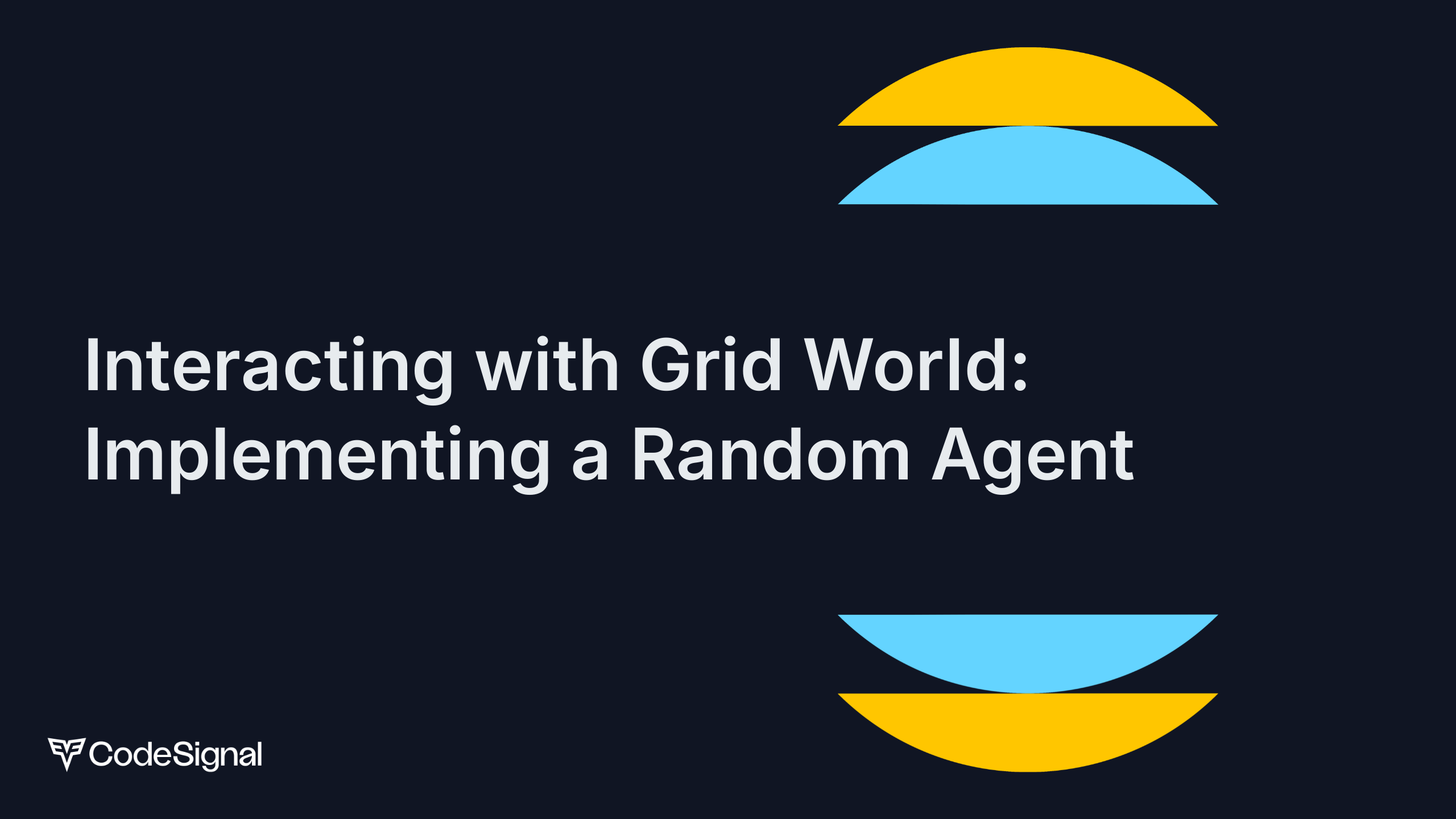 Interacting with Grid World: Implementing a Random Agent | CodeSignal Learn