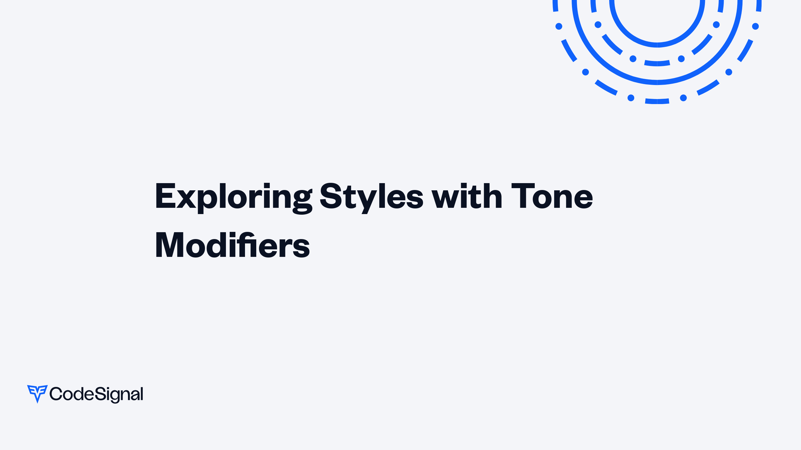 Exploring Styles with Tone Modifiers | CodeSignal Learn