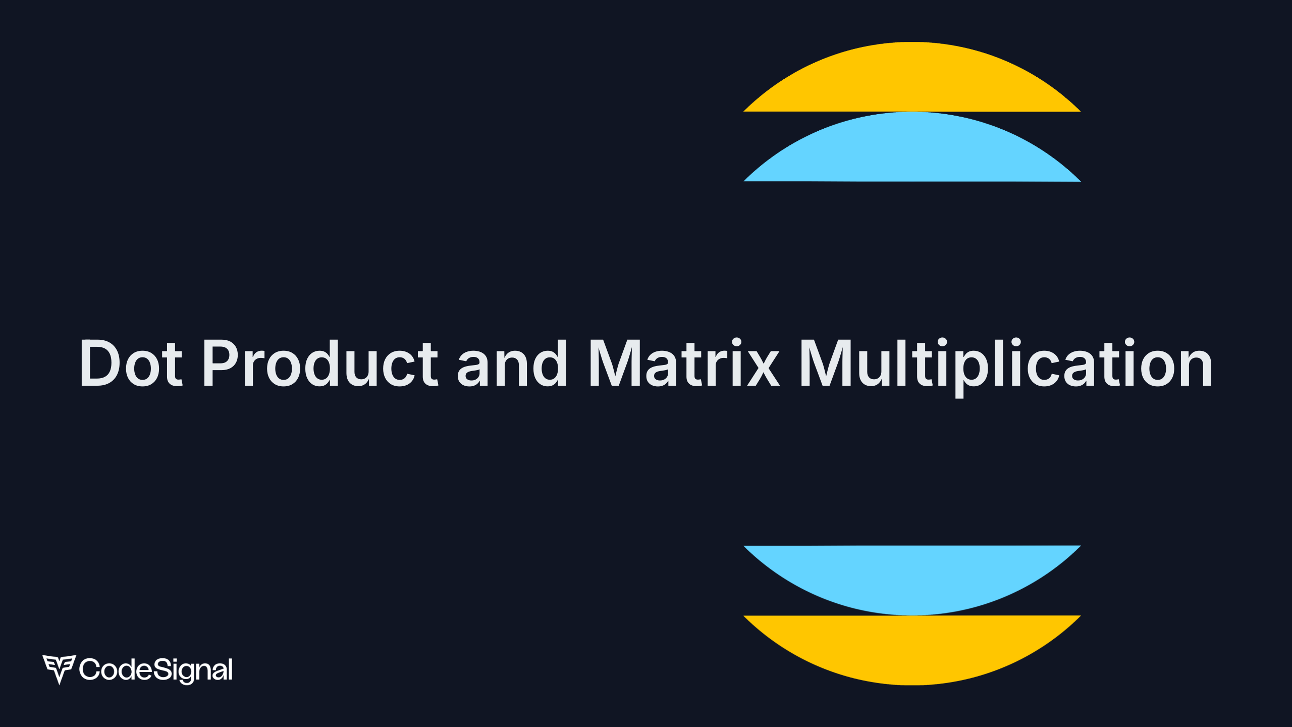Dot Product and Matrix Multiplication | CodeSignal Learn
