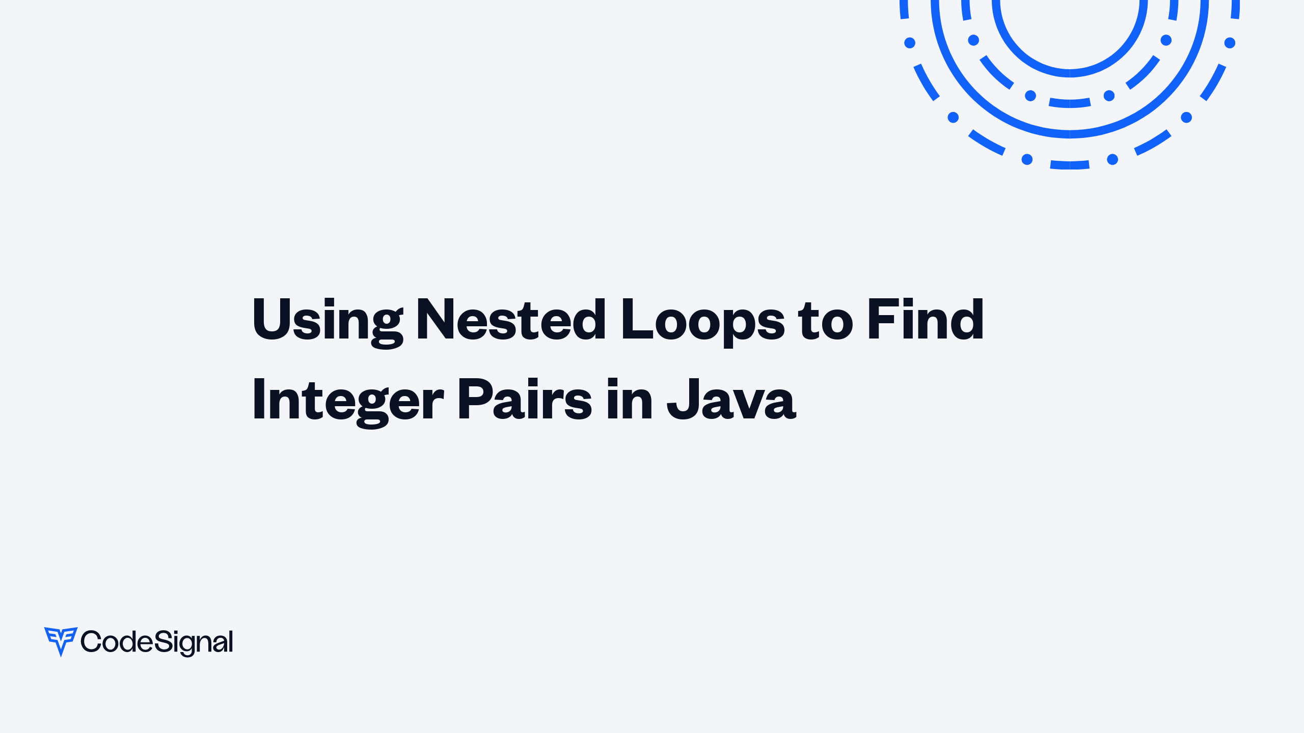 Using Nested Loops to Find Integer Pairs in Java | CodeSignal Learn