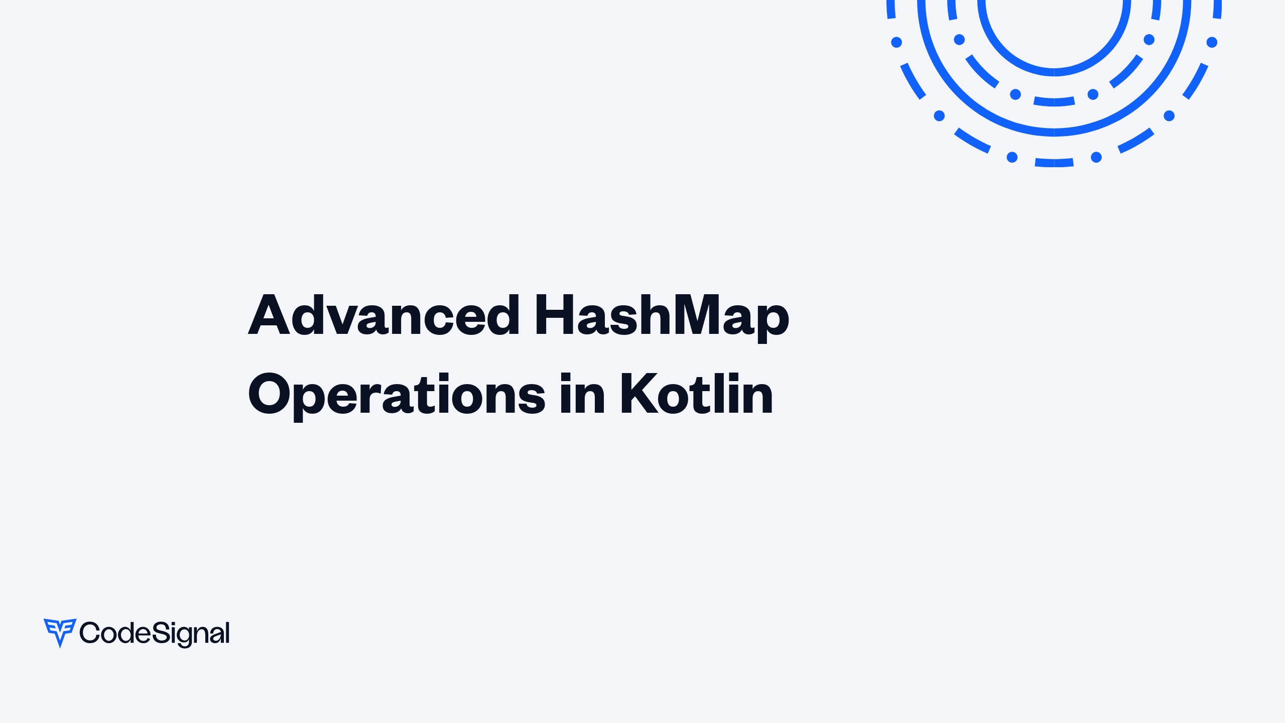Advanced HashMap Operations in Kotlin | CodeSignal Learn