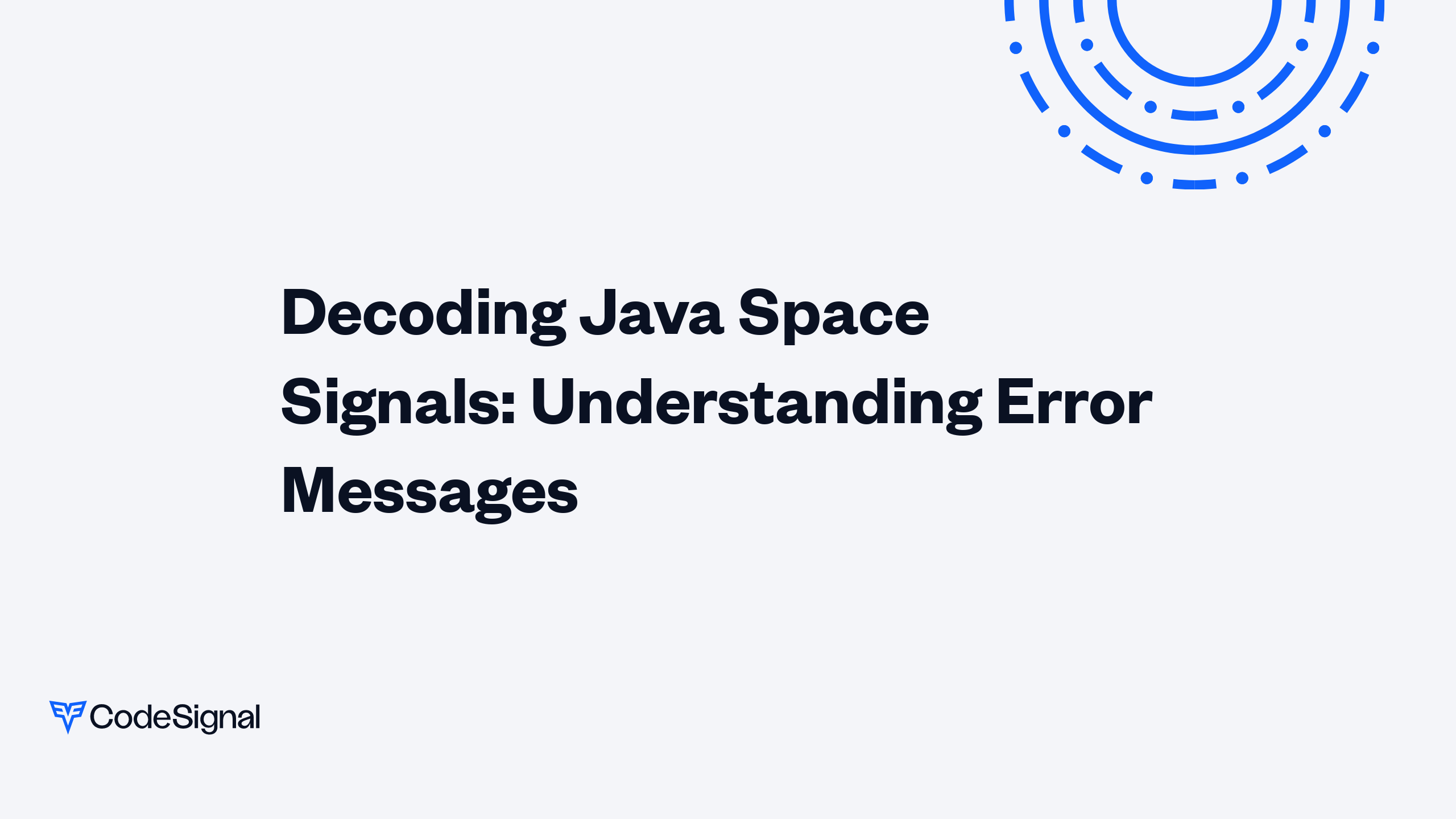 Decoding Java Space Signals Understanding Error Messages Codesignal Learn
