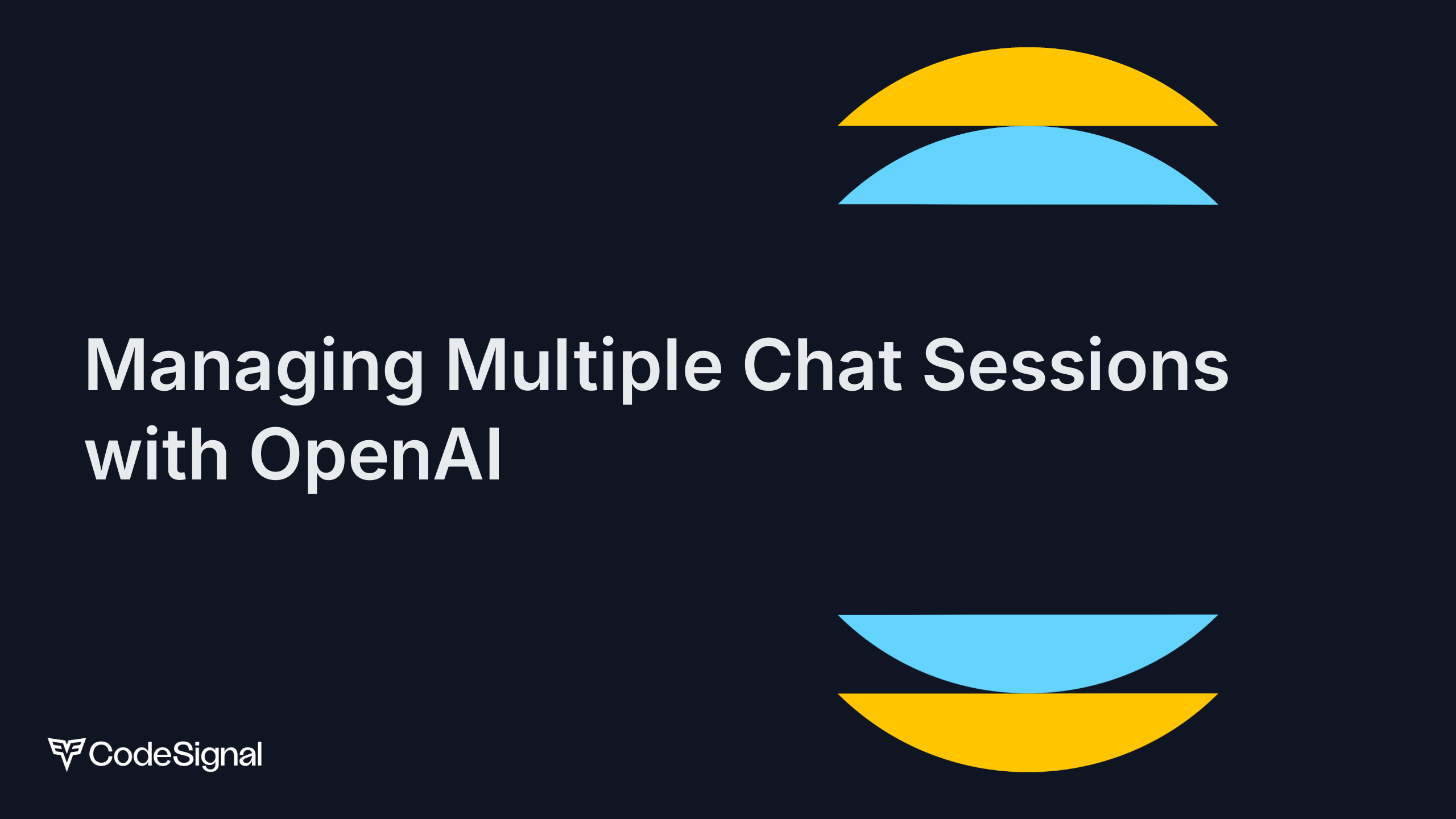 Managing Multiple Chat Sessions with OpenAI | CodeSignal Learn