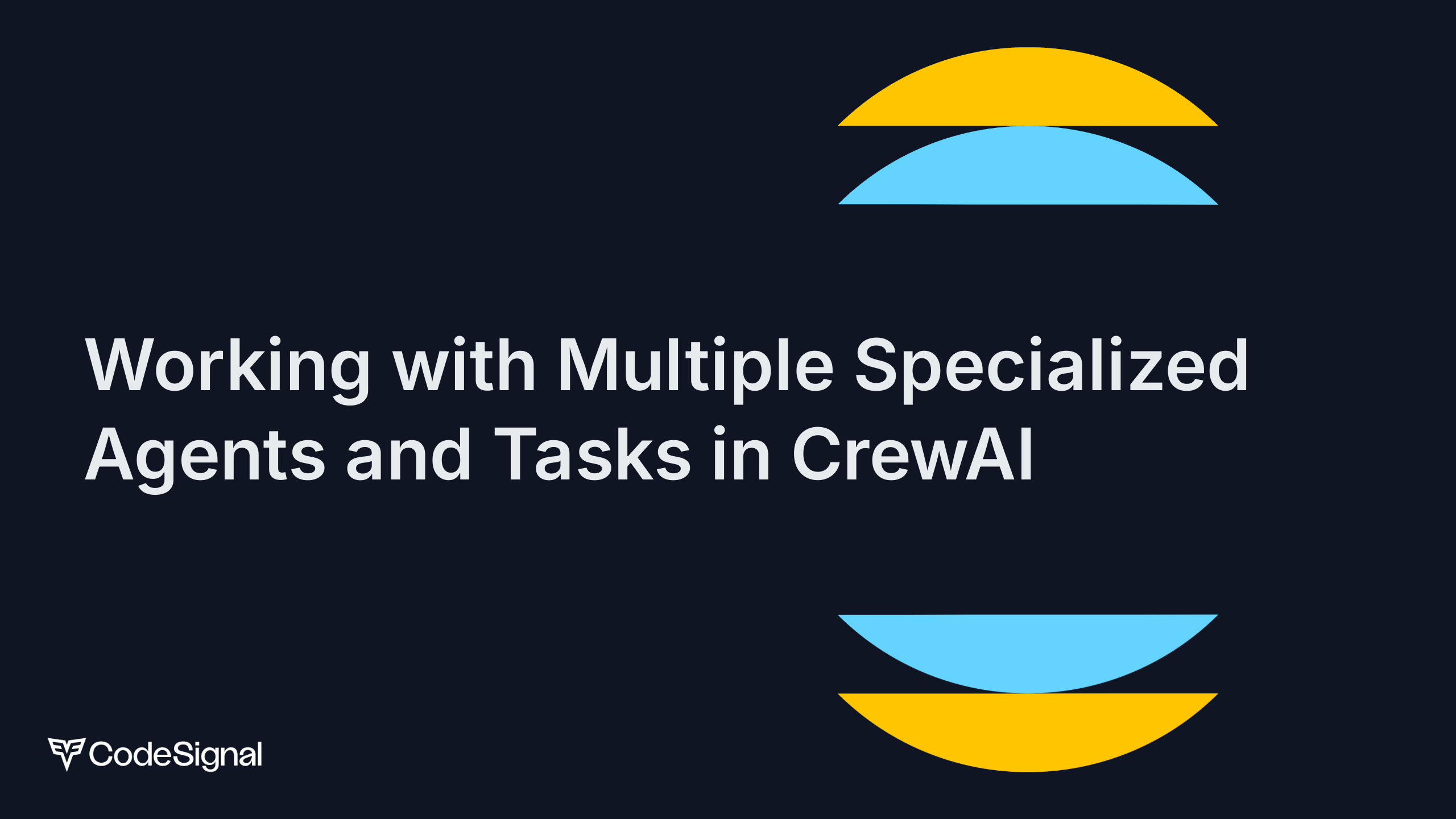 Working With Multiple Specialized Agents And Tasks In Crewai Codesignal Learn