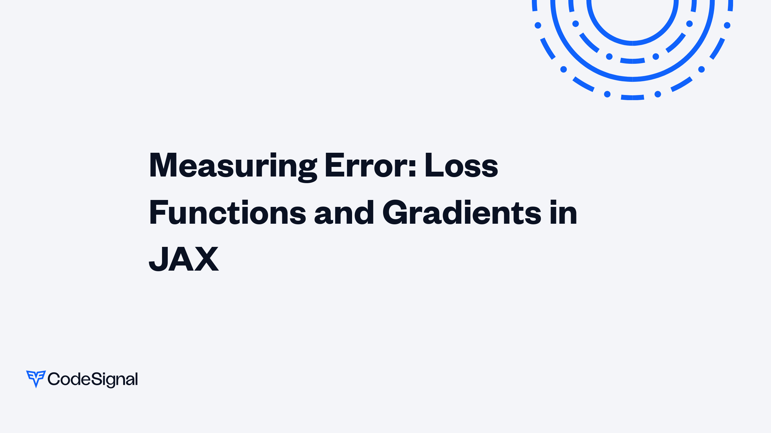 Measuring Error: Loss Functions and Gradients in JAX | CodeSignal Learn