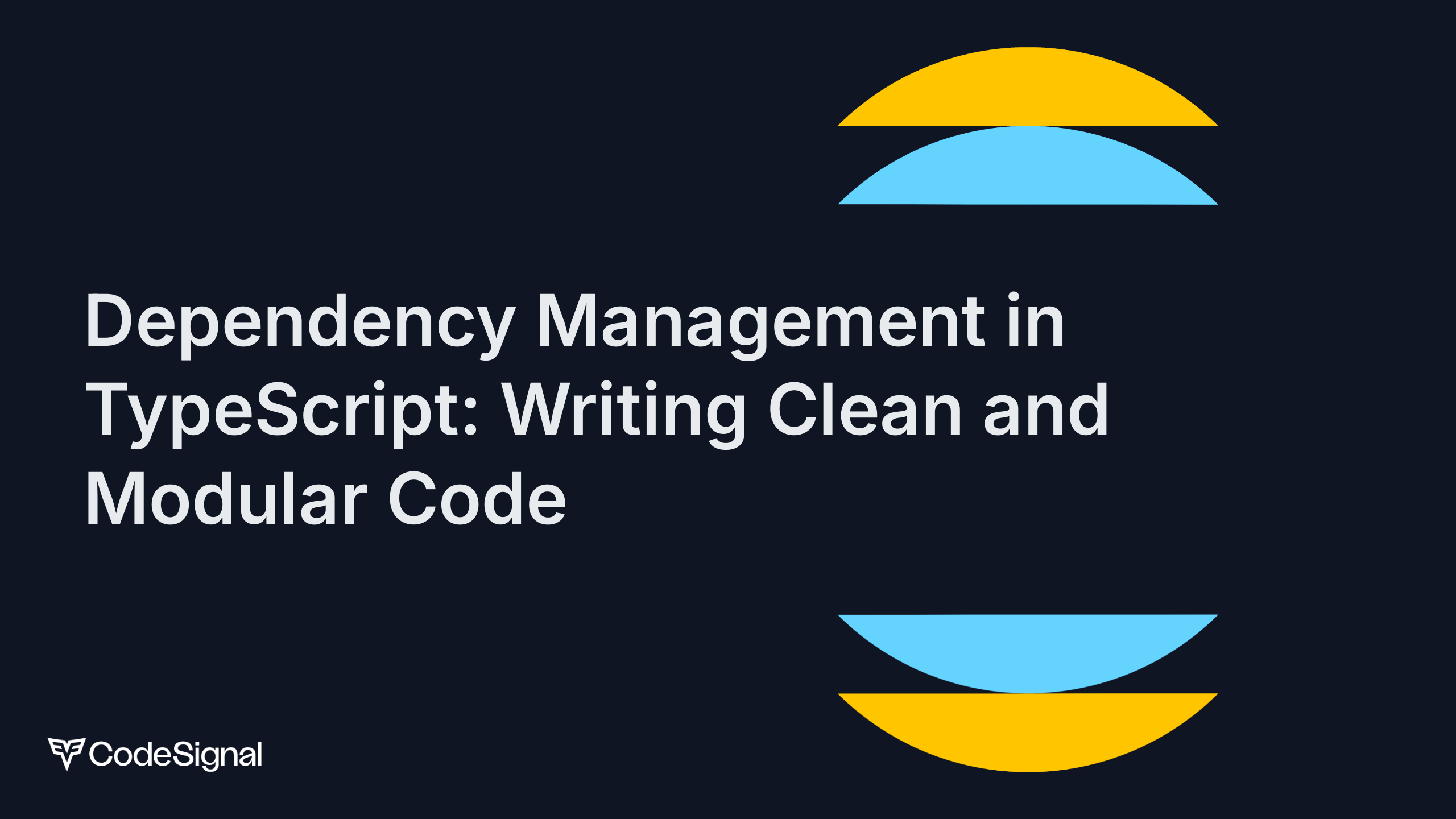 Dependency Management in TypeScript: Writing Clean and Modular Code | CodeSignal Learn