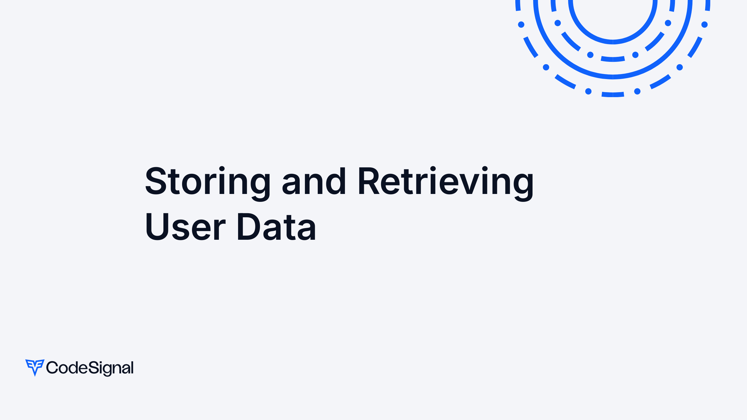 Storing and Retrieving User Data | CodeSignal Learn
