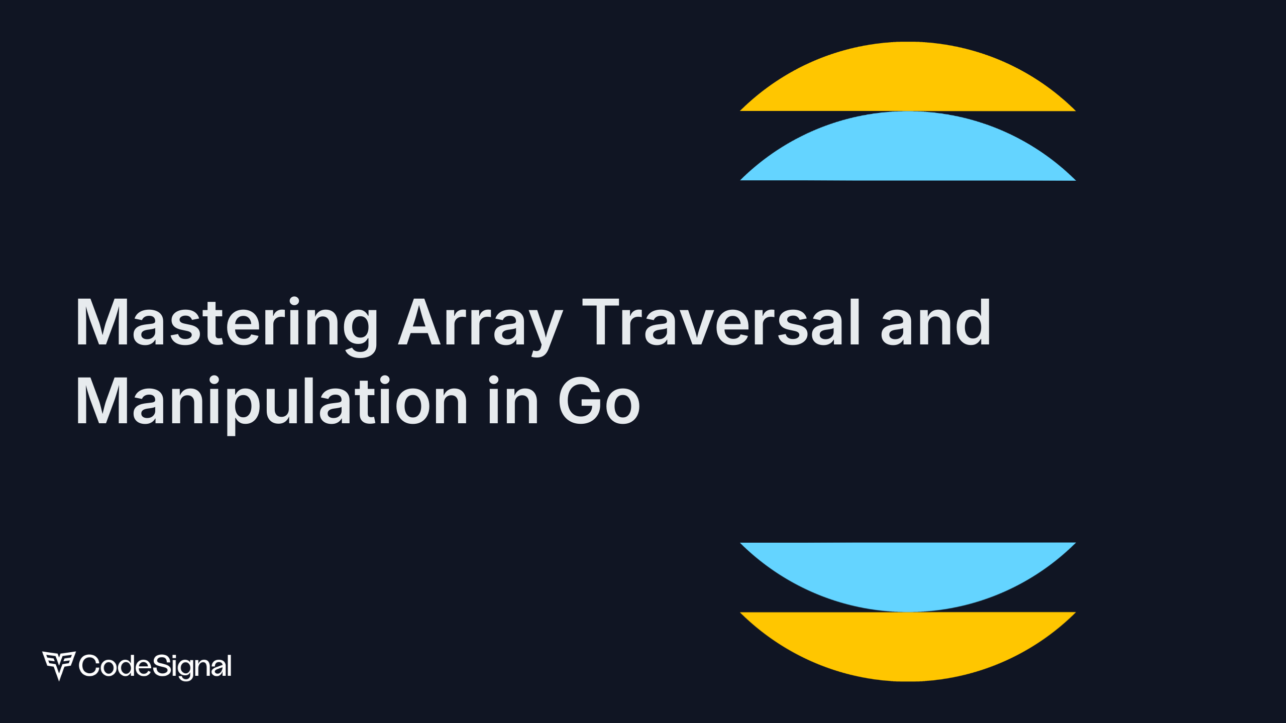 Mastering Array Traversal and Manipulation in Go | CodeSignal Learn