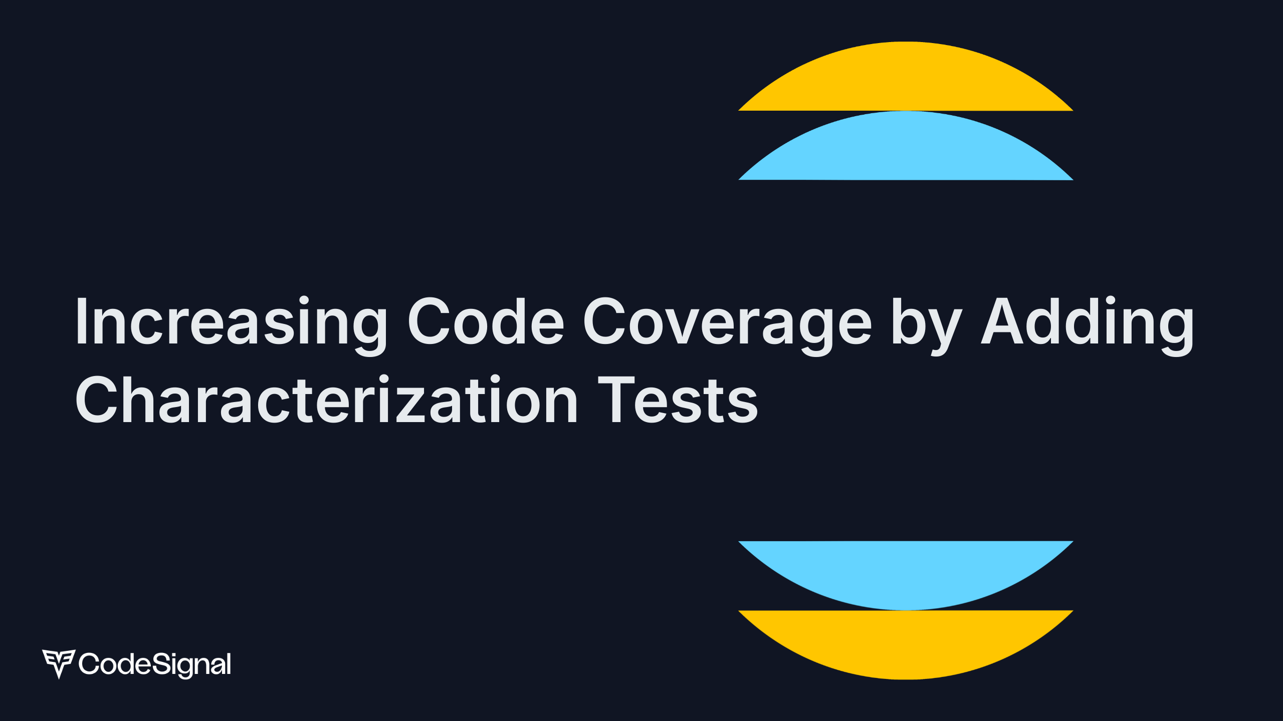 Increasing Code Test Coverage by Adding Characterization Tests ...