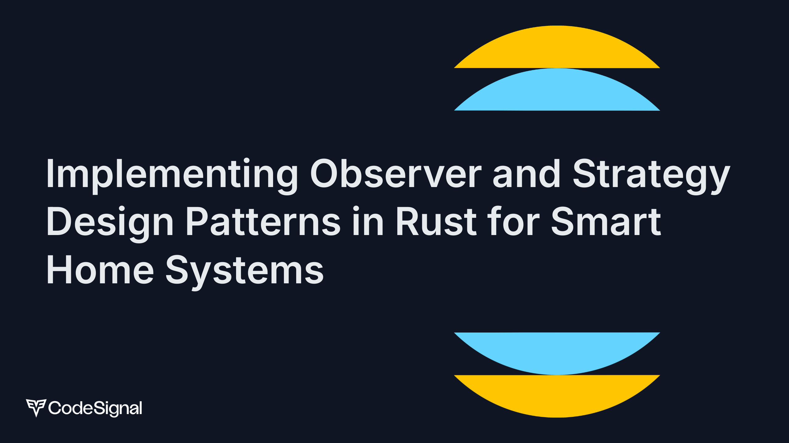 Implementing Observer and Strategy Design Patterns in Rust for Smart Home Systems | CodeSignal Learn