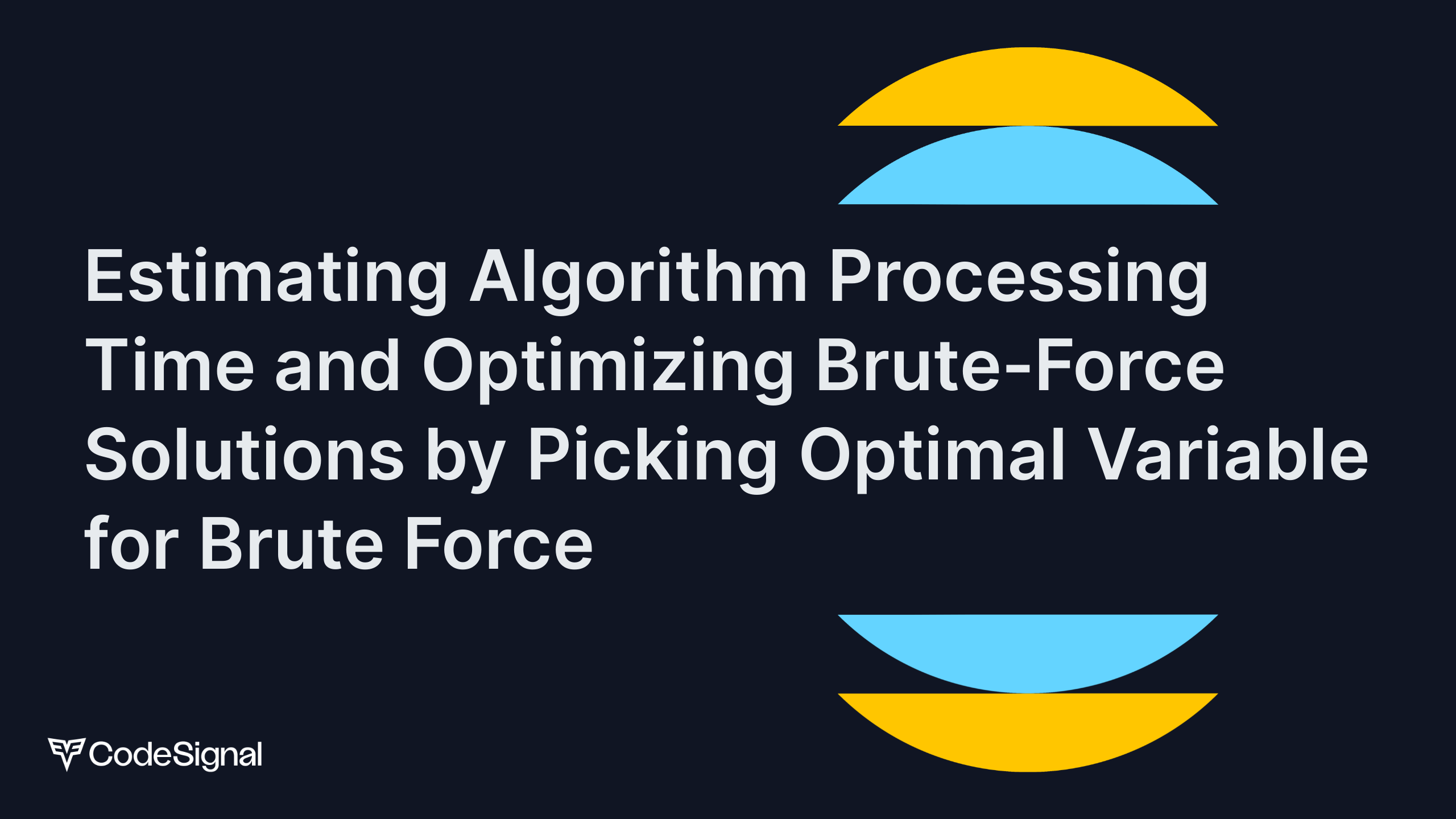 Estimating Algorithm Processing Time and Optimizing Brute-Force Solutions by Picking Optimal ...