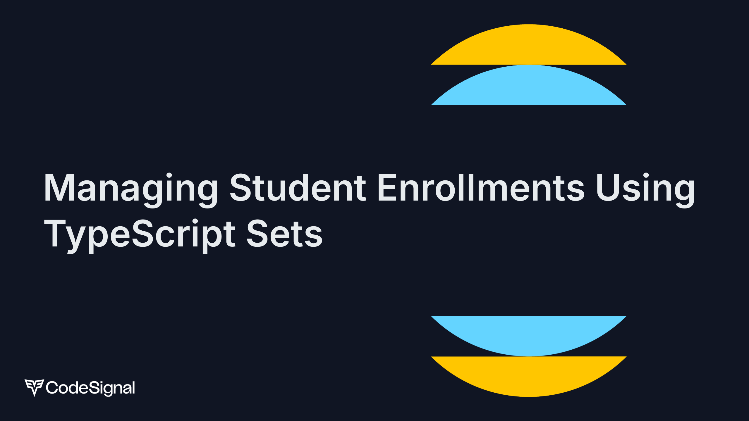Managing Student Enrollments Using TypeScript Sets | CodeSignal Learn