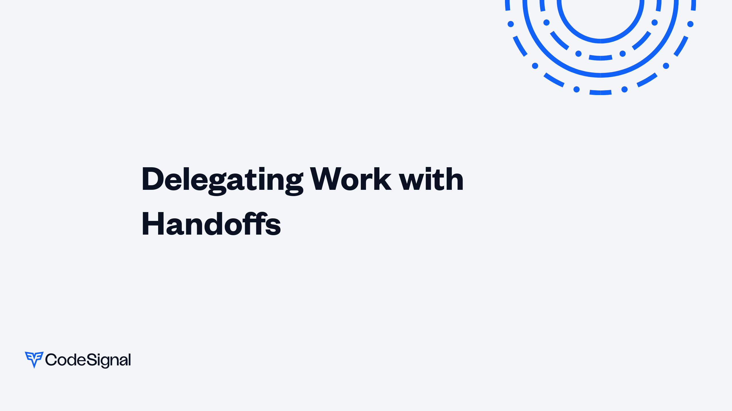 Delegating Work with Handoffs | CodeSignal Learn