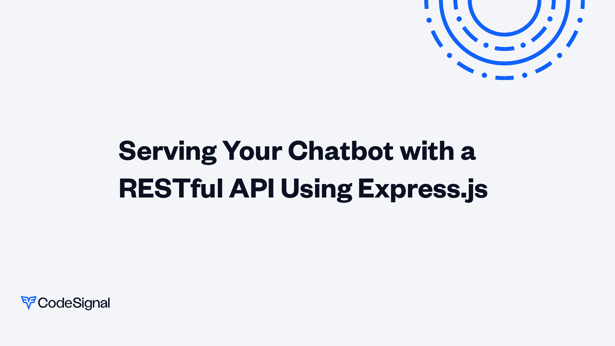 Serving Your Chatbot with a RESTful API Using Express.js | CodeSignal Learn
