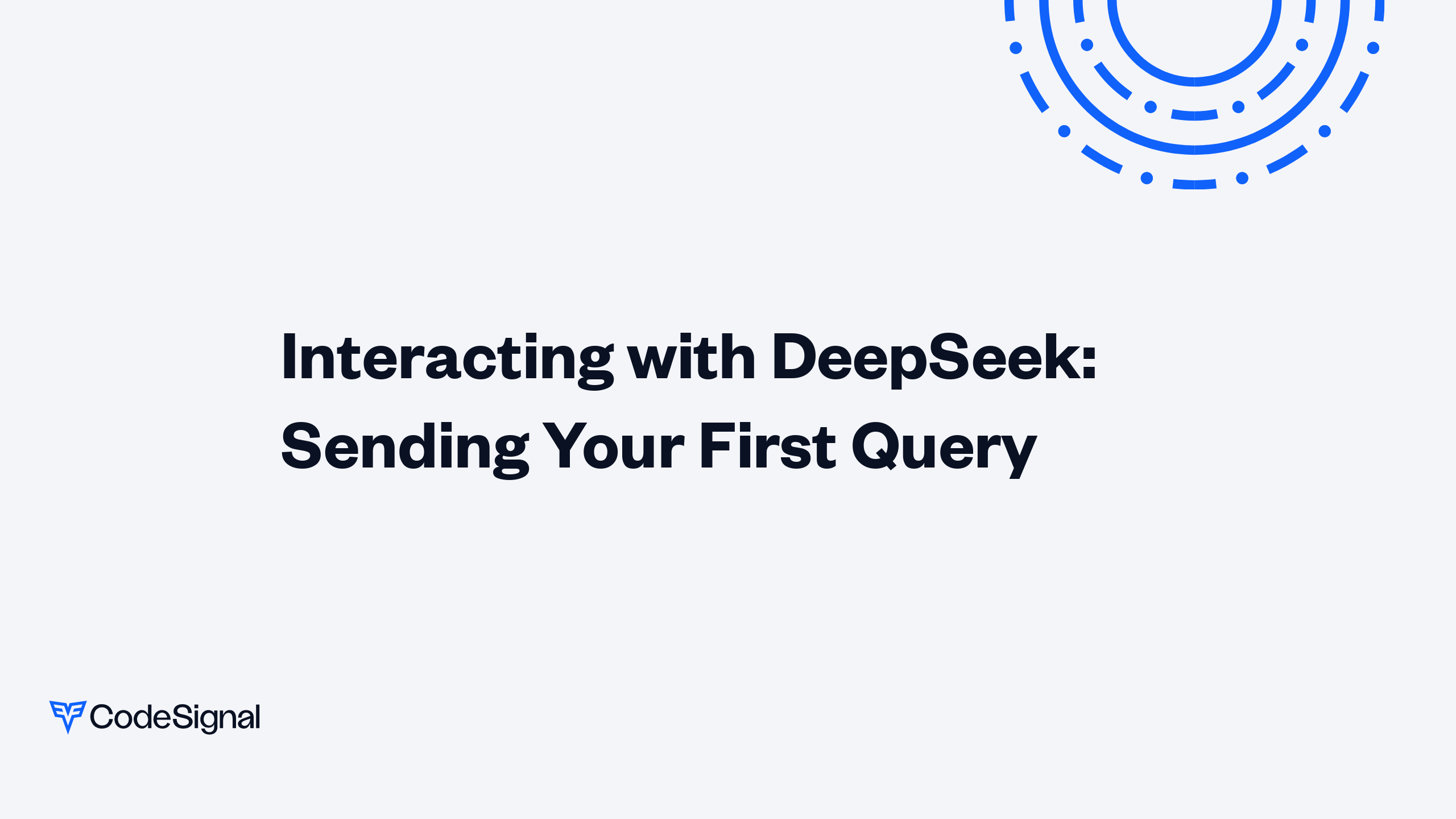 Interacting with DeepSeek: Sending Your First Query | CodeSignal Learn