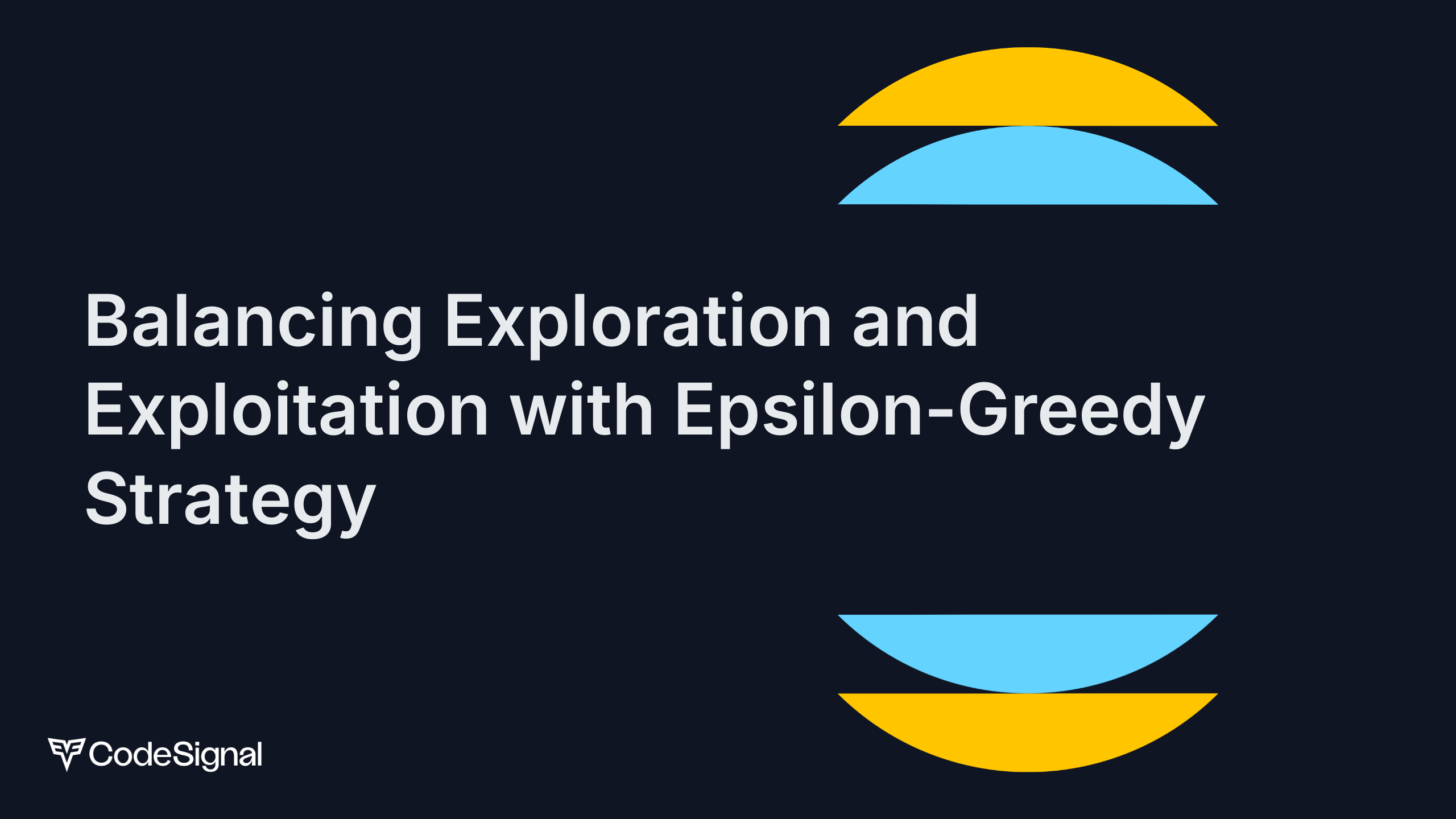 Balancing Exploration and Exploitation with Epsilon-Greedy Strategy | CodeSignal Learn