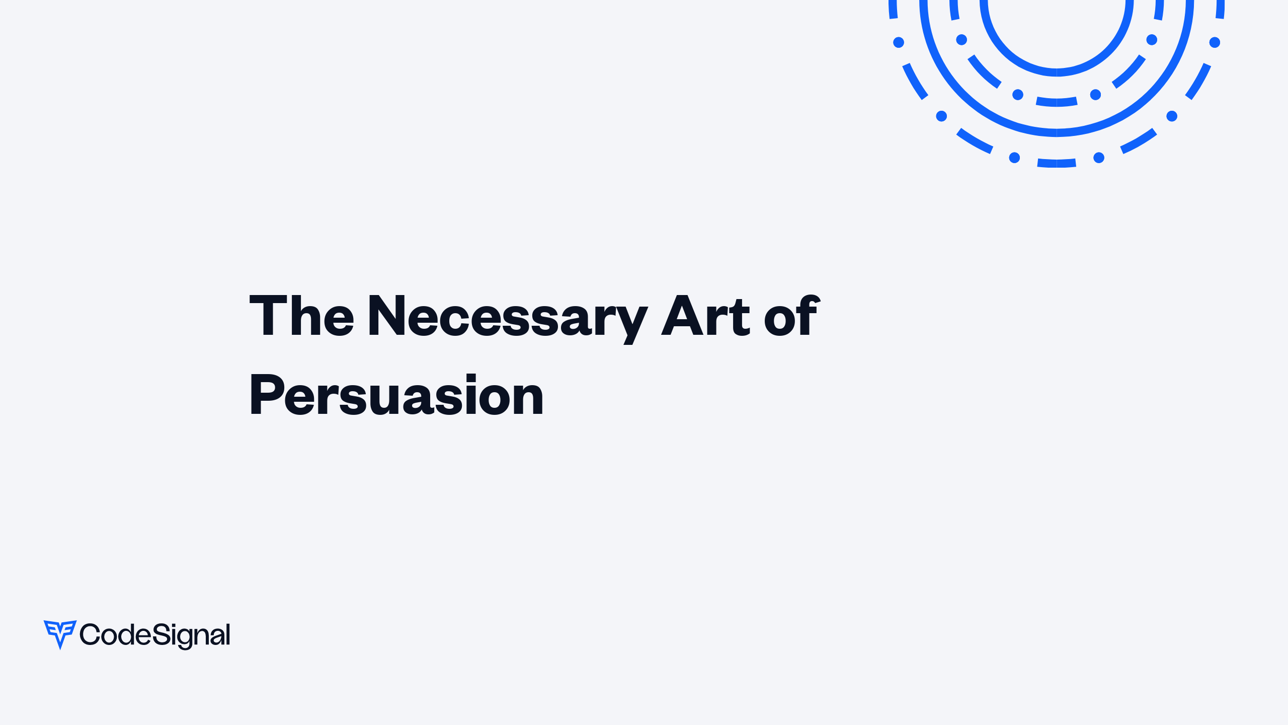 The Necessary Art of Persuasion | CodeSignal Learn