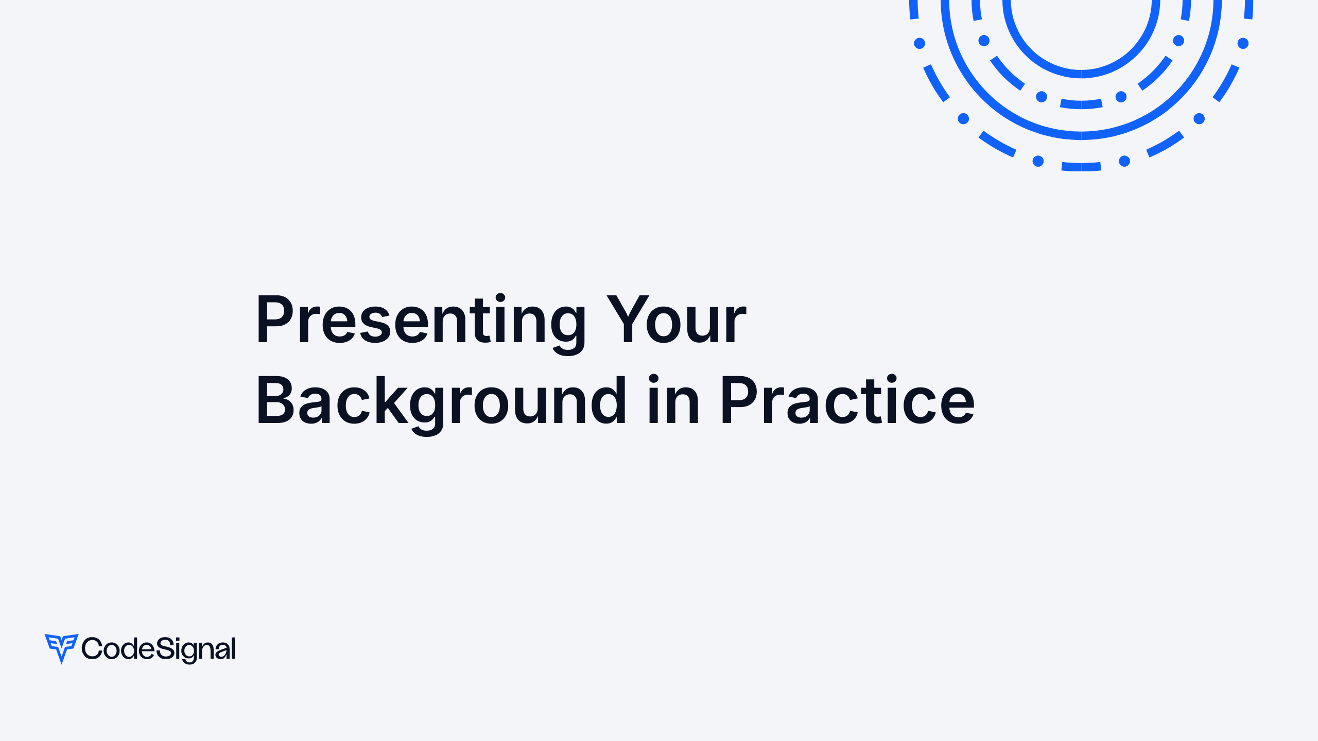 Presenting Your Background in Practice | CodeSignal Learn