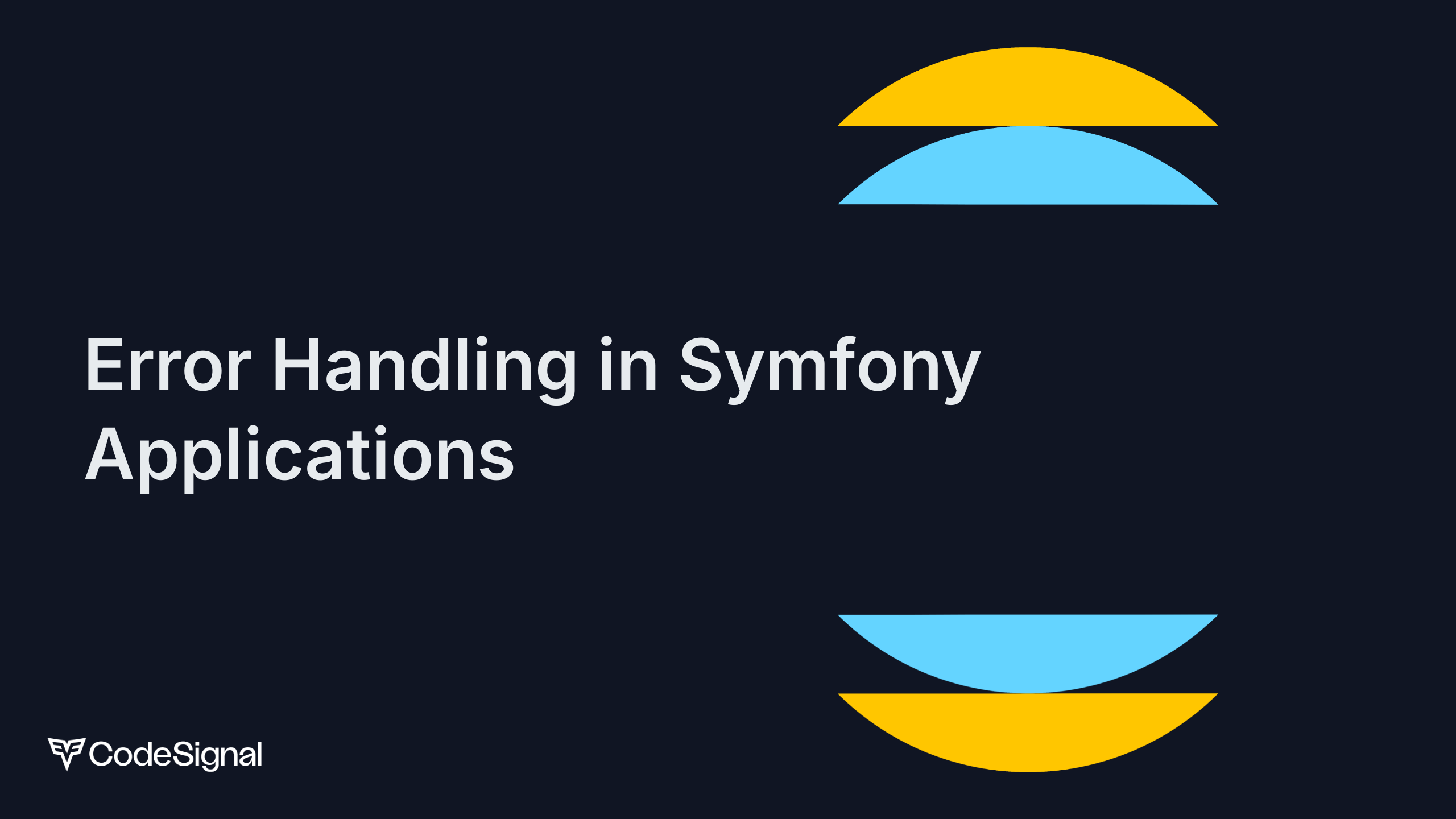 Error Handling in Symfony Applications | CodeSignal Learn Error Handling in Symfony Applications | CodeSignal Learn