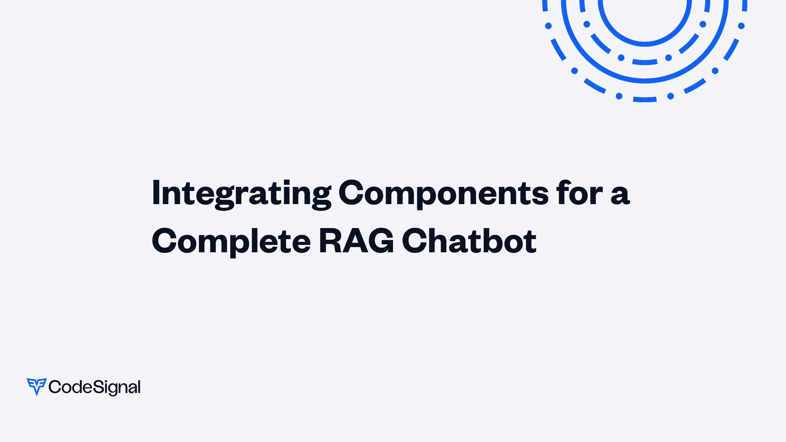Integrating Components for a Complete RAG Chatbot | CodeSignal Learn