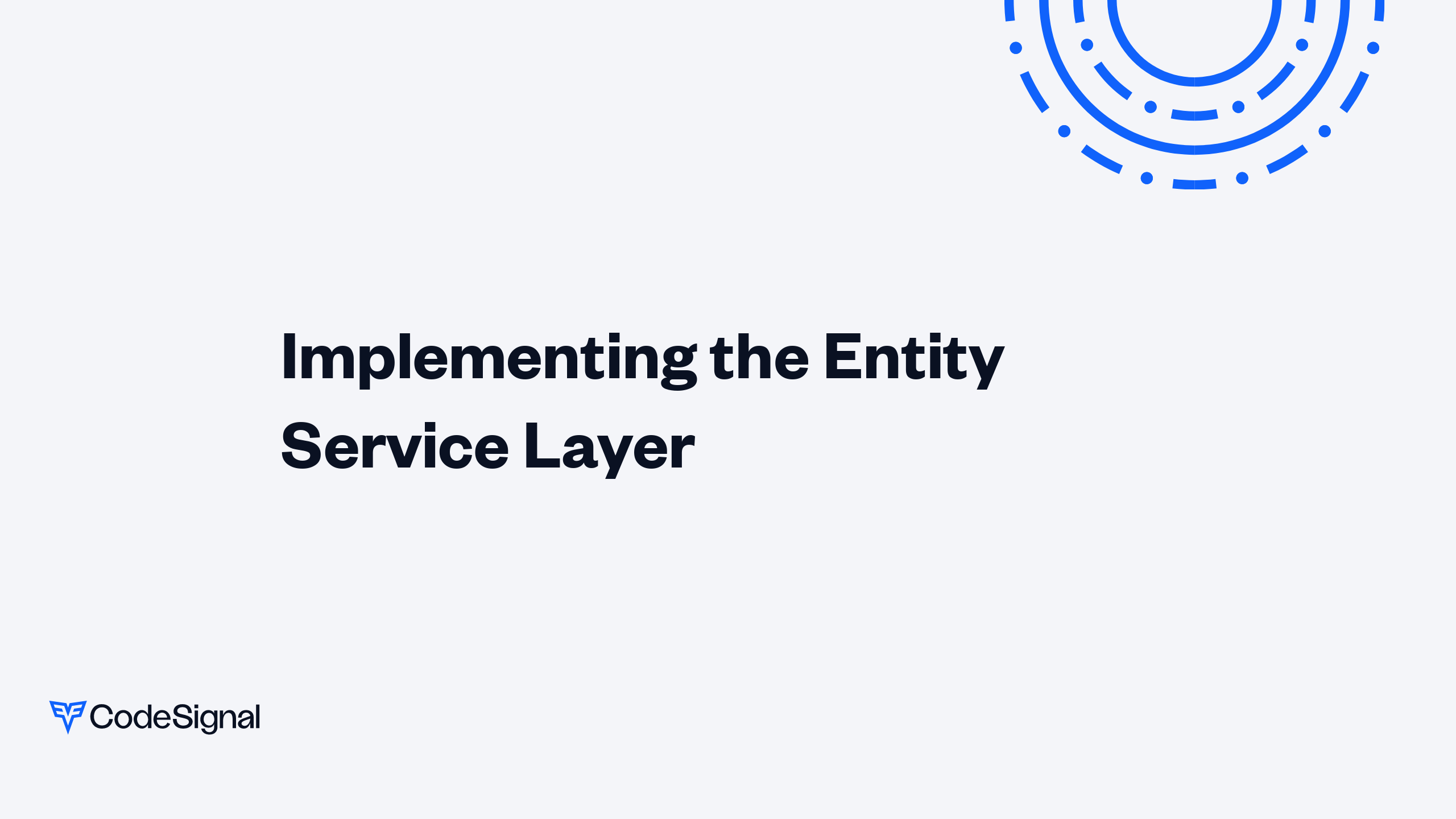 Implementing the Entity Service Layer | CodeSignal Learn