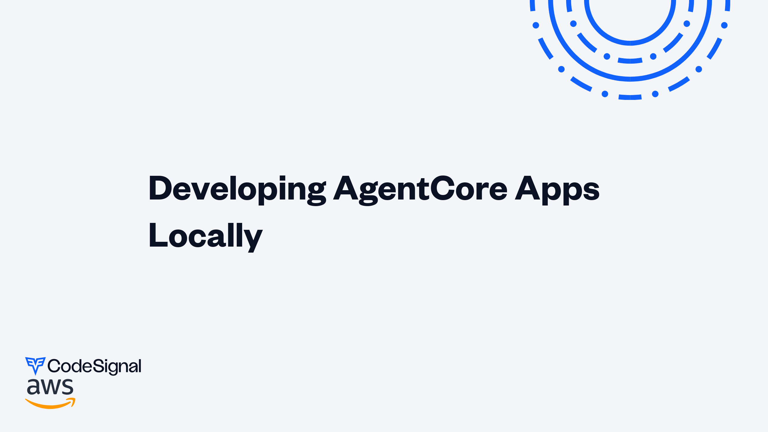 Developing AgentCore Apps Locally | CodeSignal Learn