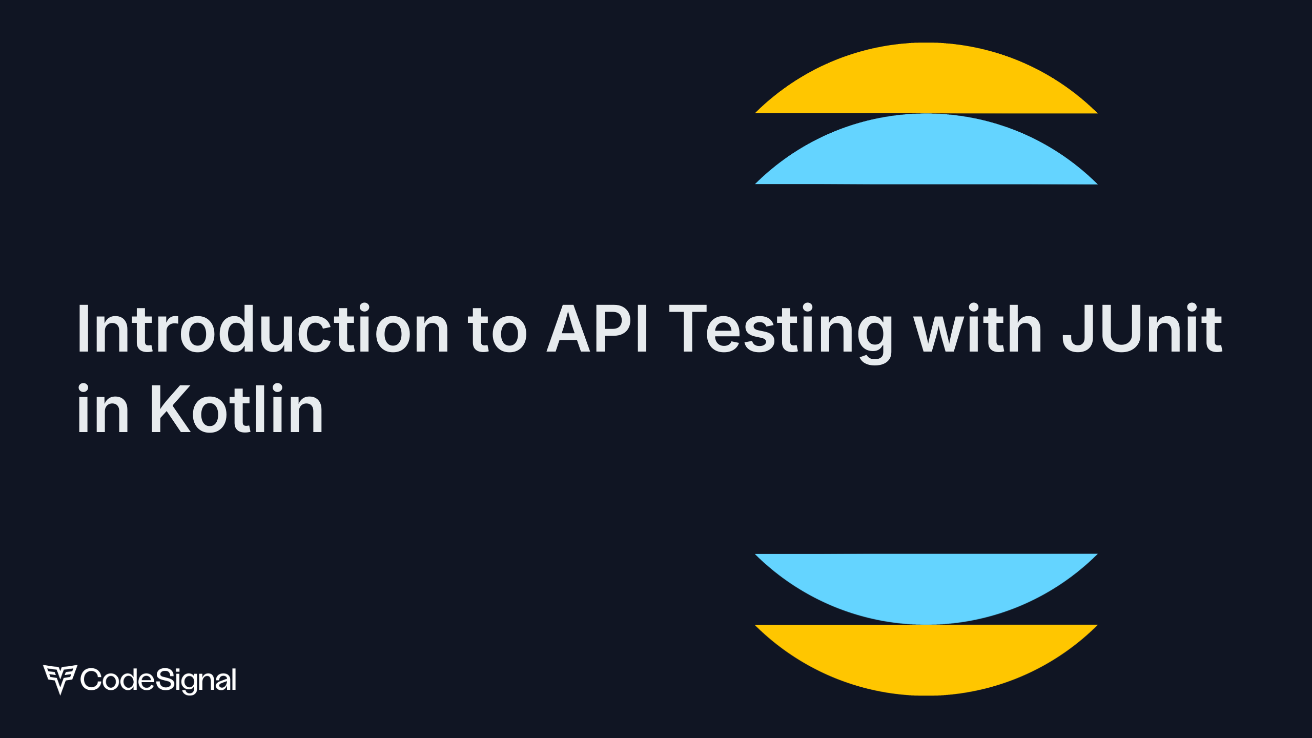 Introduction To Api Testing With Junit In Kotlin Codesignal Learn