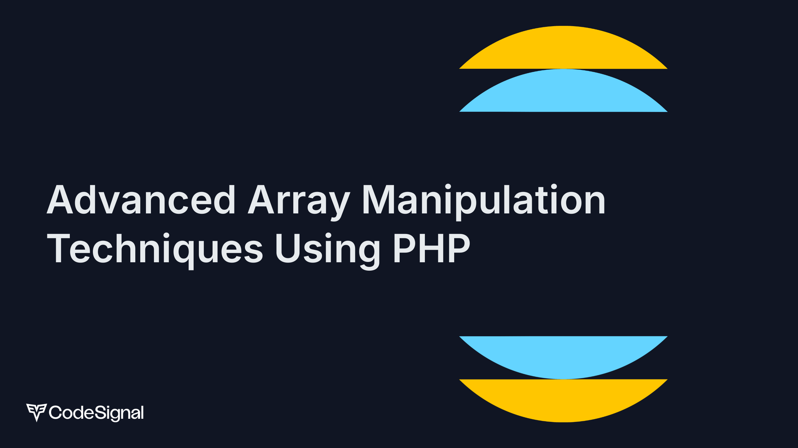 Advanced Array Manipulation Techniques Using PHP | CodeSignal Learn Advanced Array Manipulation Techniques Using PHP | CodeSignal Learn